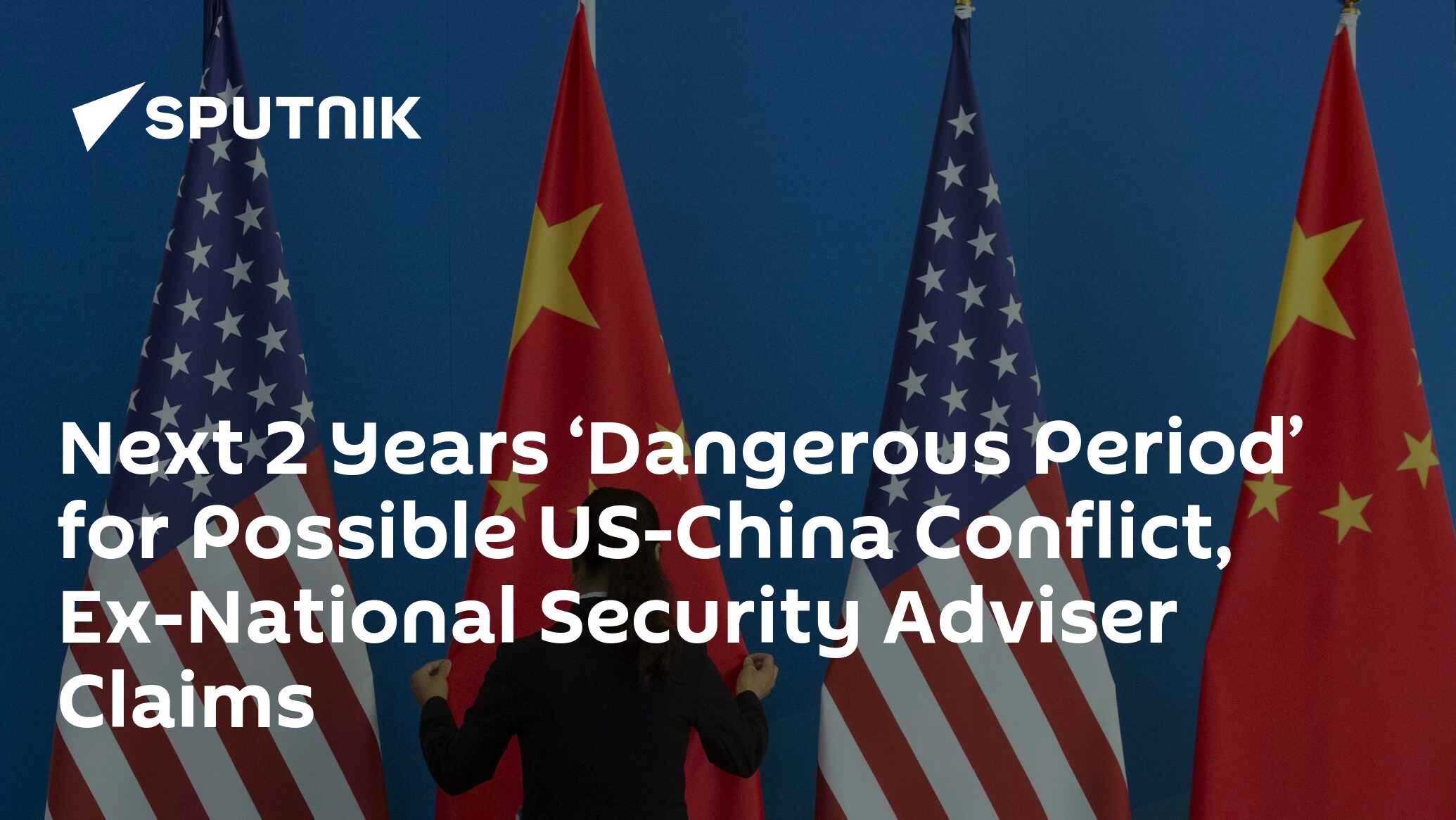Next 2 Years ‘Dangerous Period’ for Possible US-China Conflict, Ex ...