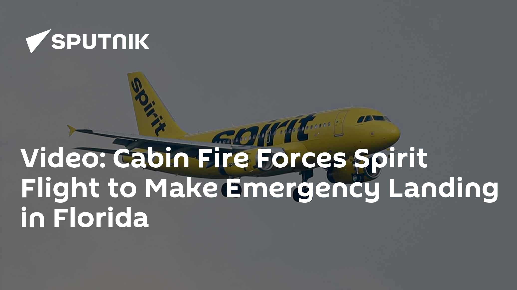Video: Cabin Fire Forces Spirit Flight to Make Emergency Landing in Florida