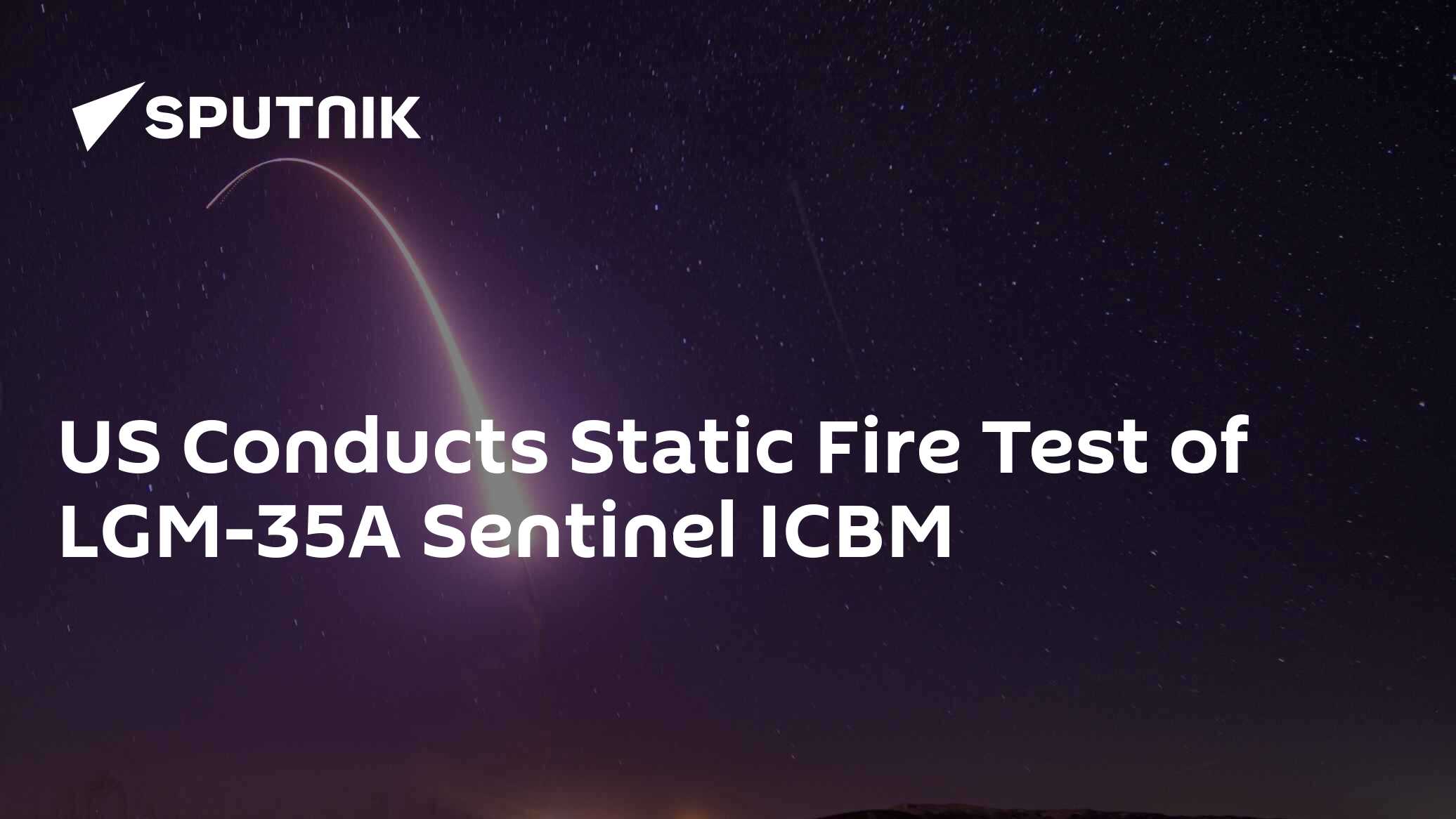 US Conducts Static Fire Test of LGM-35A Sentinel ICBM