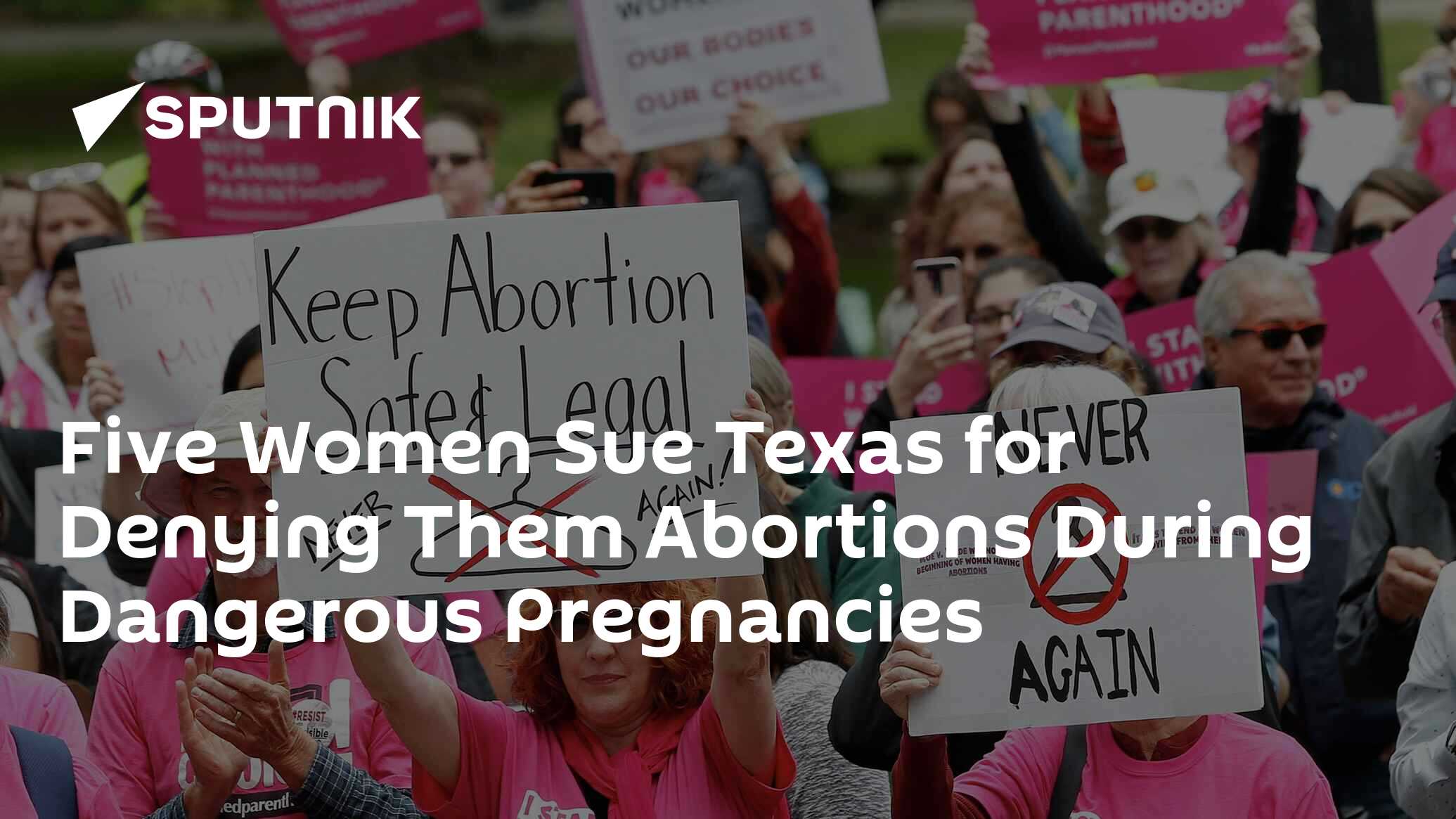 Five Women Sue Texas for Denying Them Abortions During Dangerous ...