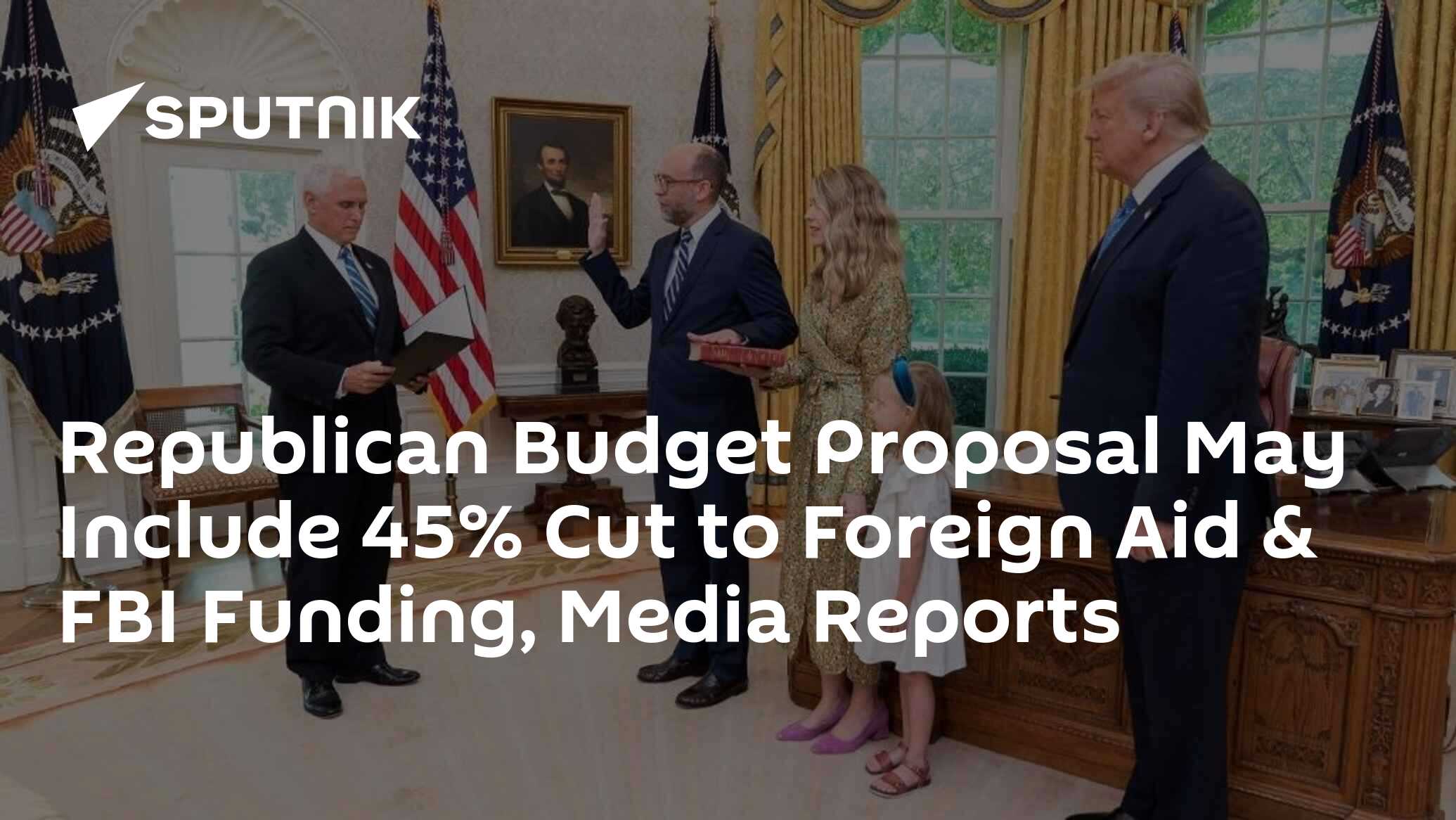 Republican Budget Proposal May Include 45% Cut to Foreign Aid & FBI Funding