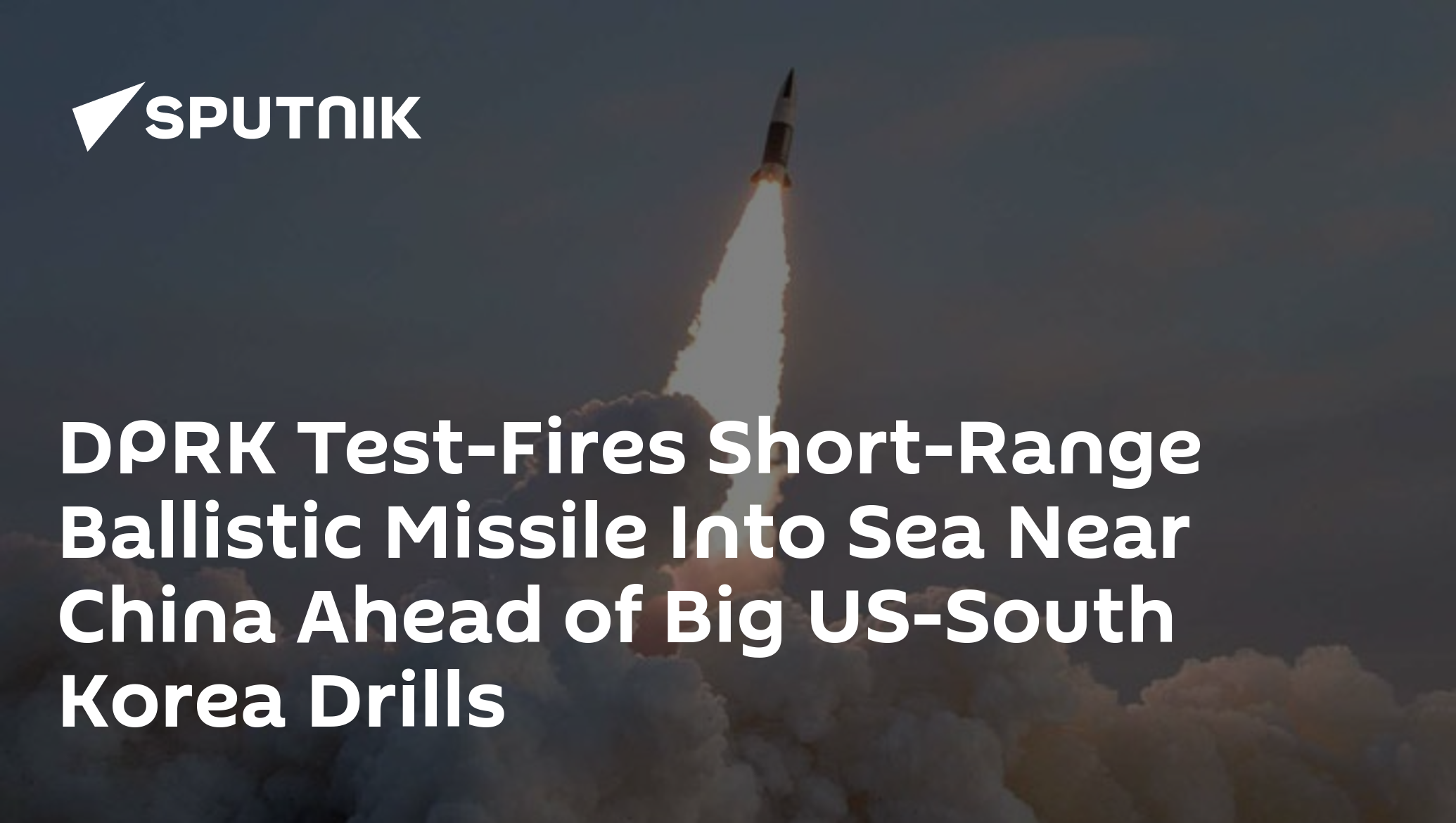 DPRK Test-Fires Short-Range Ballistic Missile Into Sea Near China Ahead ...