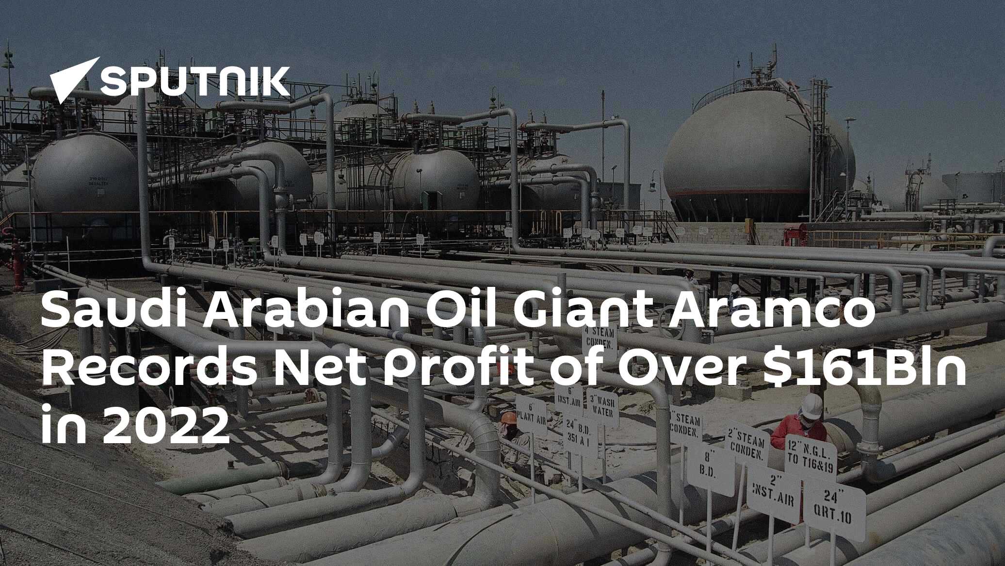 Saudi Arabian Oil Giant Aramco Records Net Profit of Over $161Bln in 2022