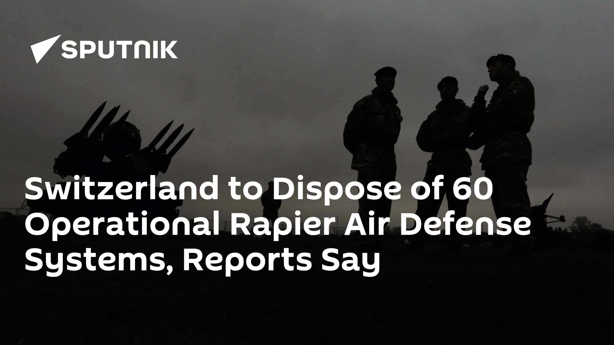 Switzerland to Dispose of 60 Operational Rapier Air Defense Systems