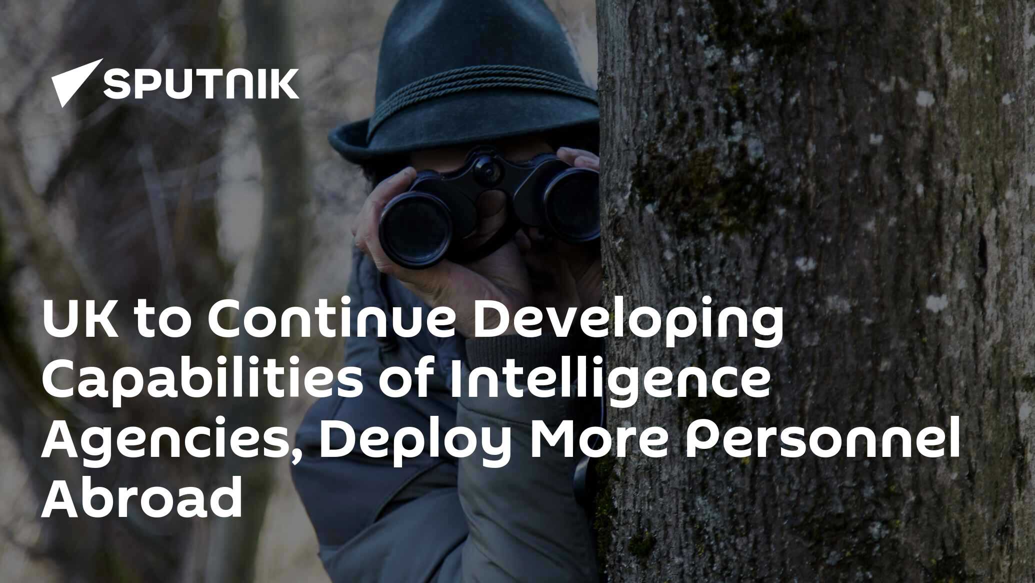 UK to Continue Developing Capabilities of Intelligence Agencies ...