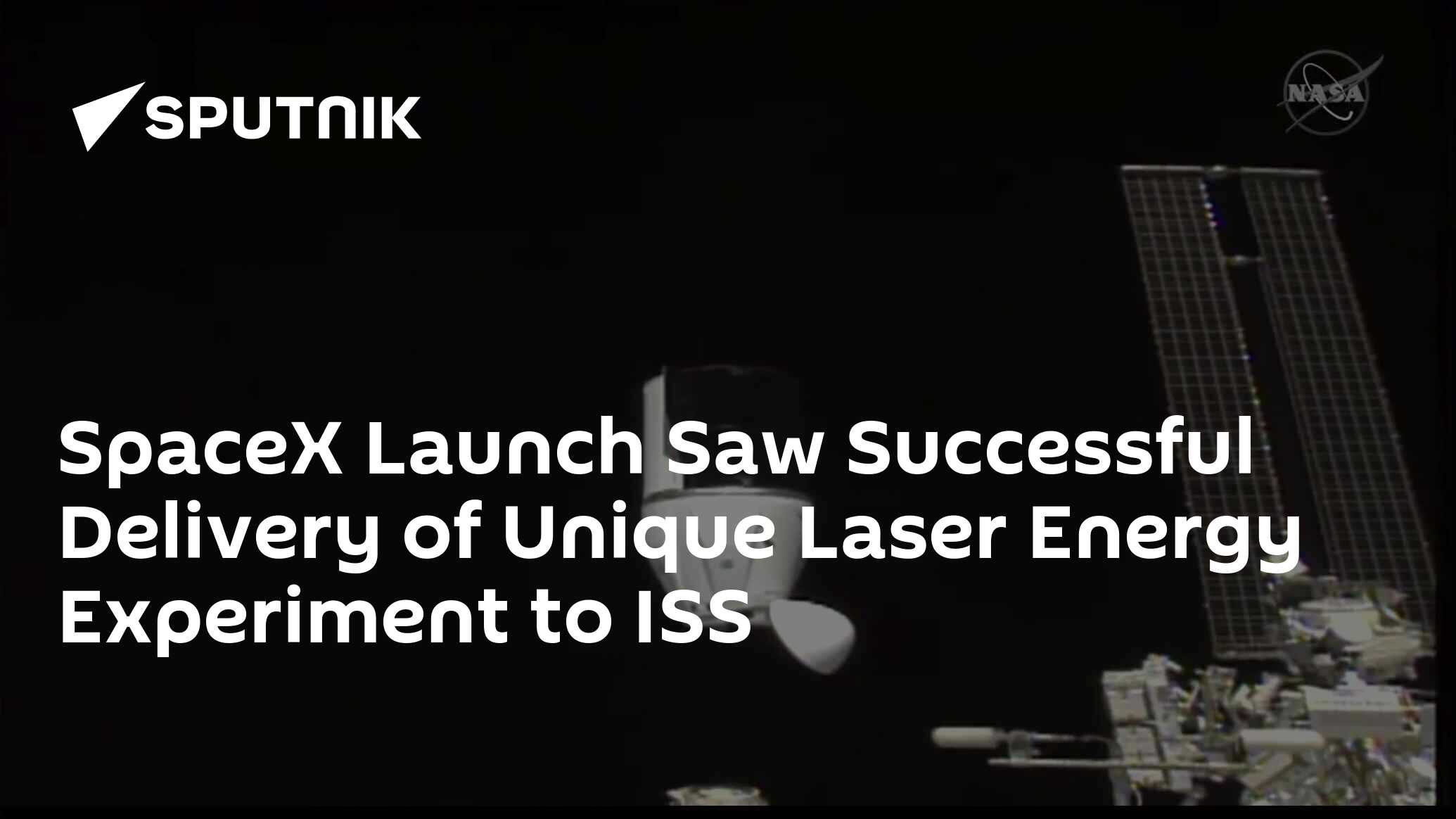 SpaceX Launch Saw Successful Delivery of Unique Laser Energy Experiment ...
