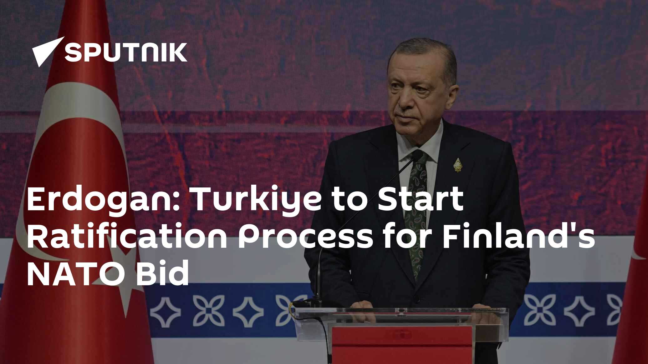 Erdogan: Turkiye to Start Ratification Process for Finland's NATO Bid ...