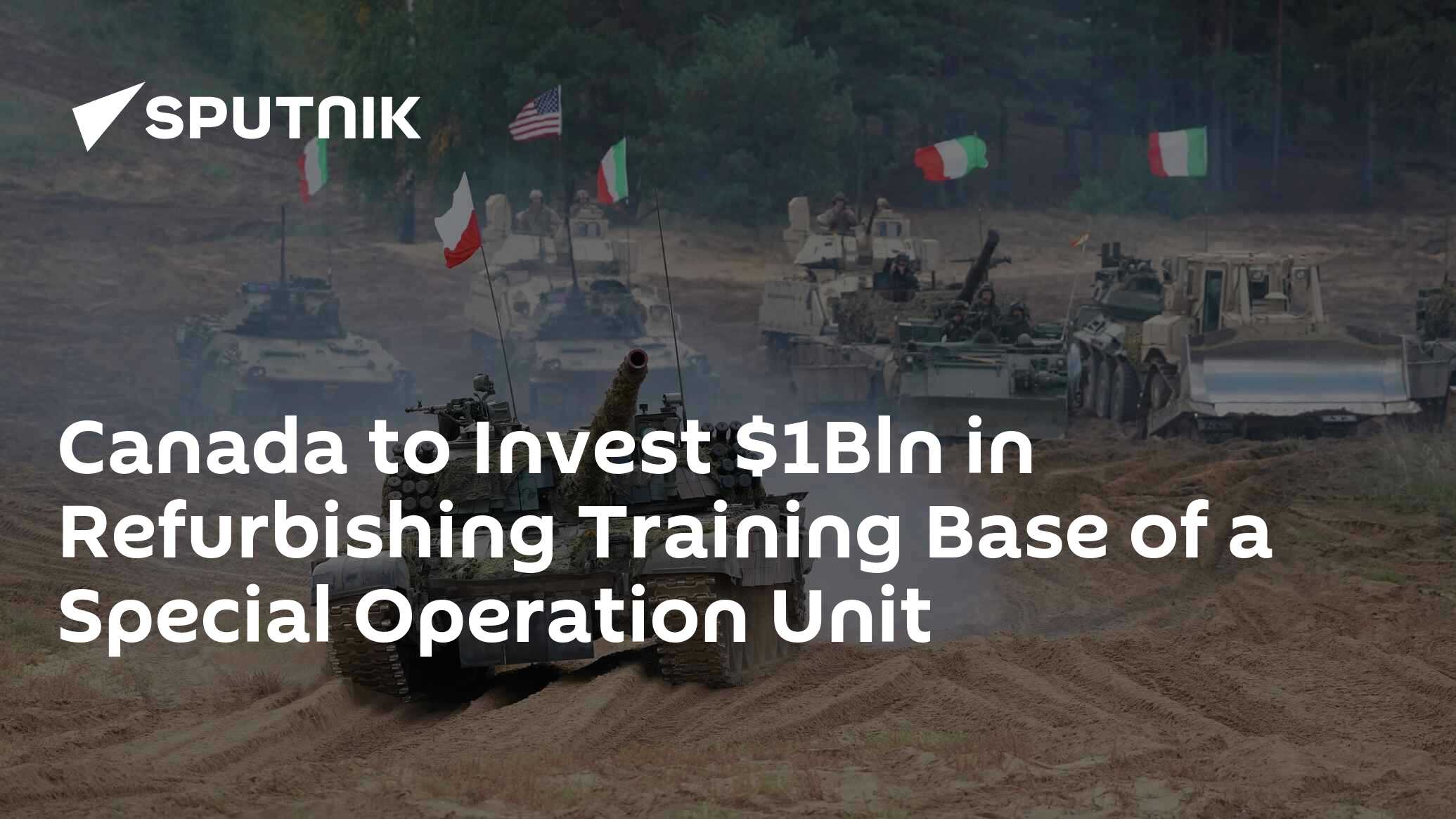 Canada to Invest $1Bln in Refurbishing Training Base of a Special ...