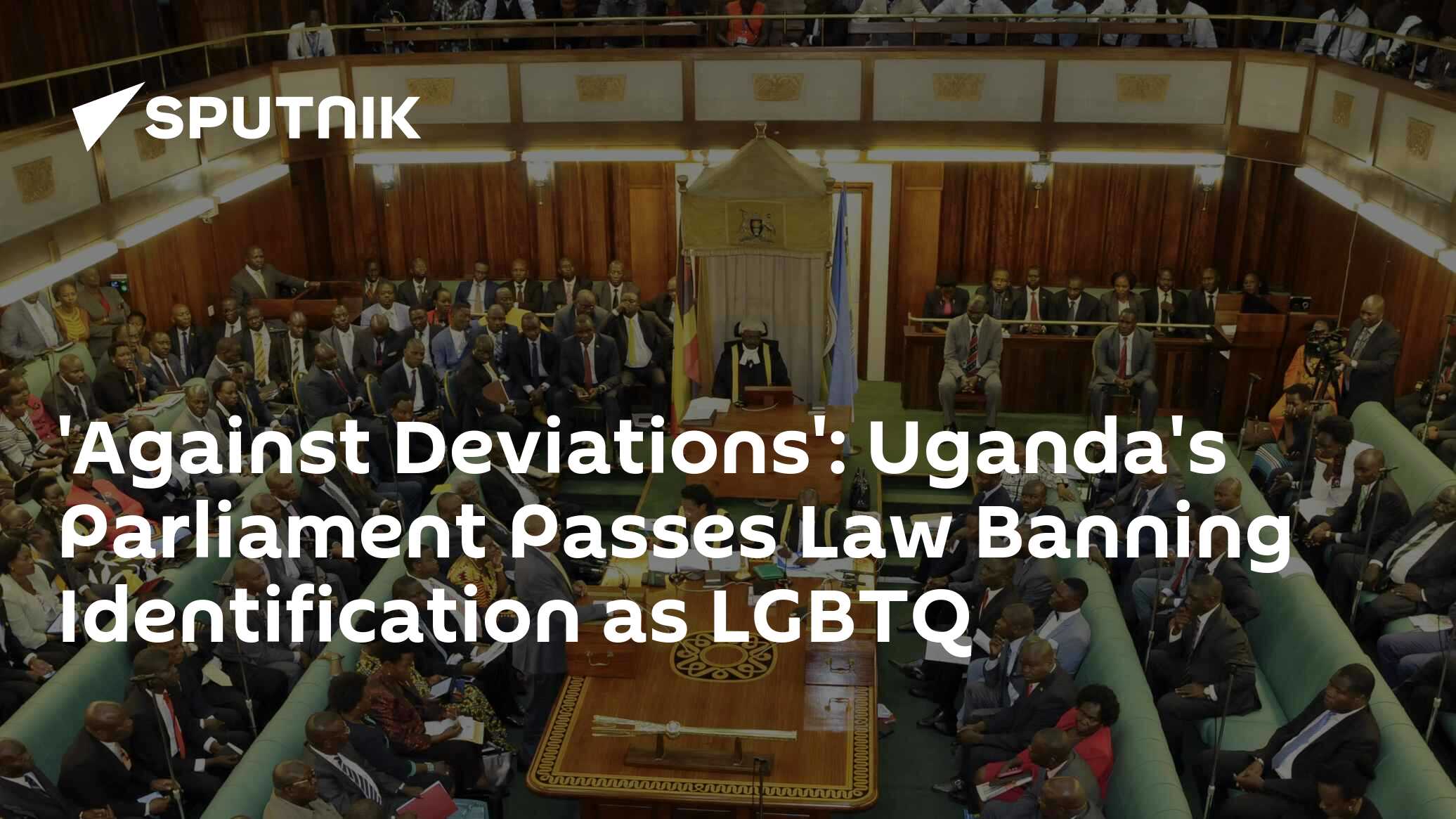 Ugandas Parliament Passes Law Banning Identification As Lgbtq
