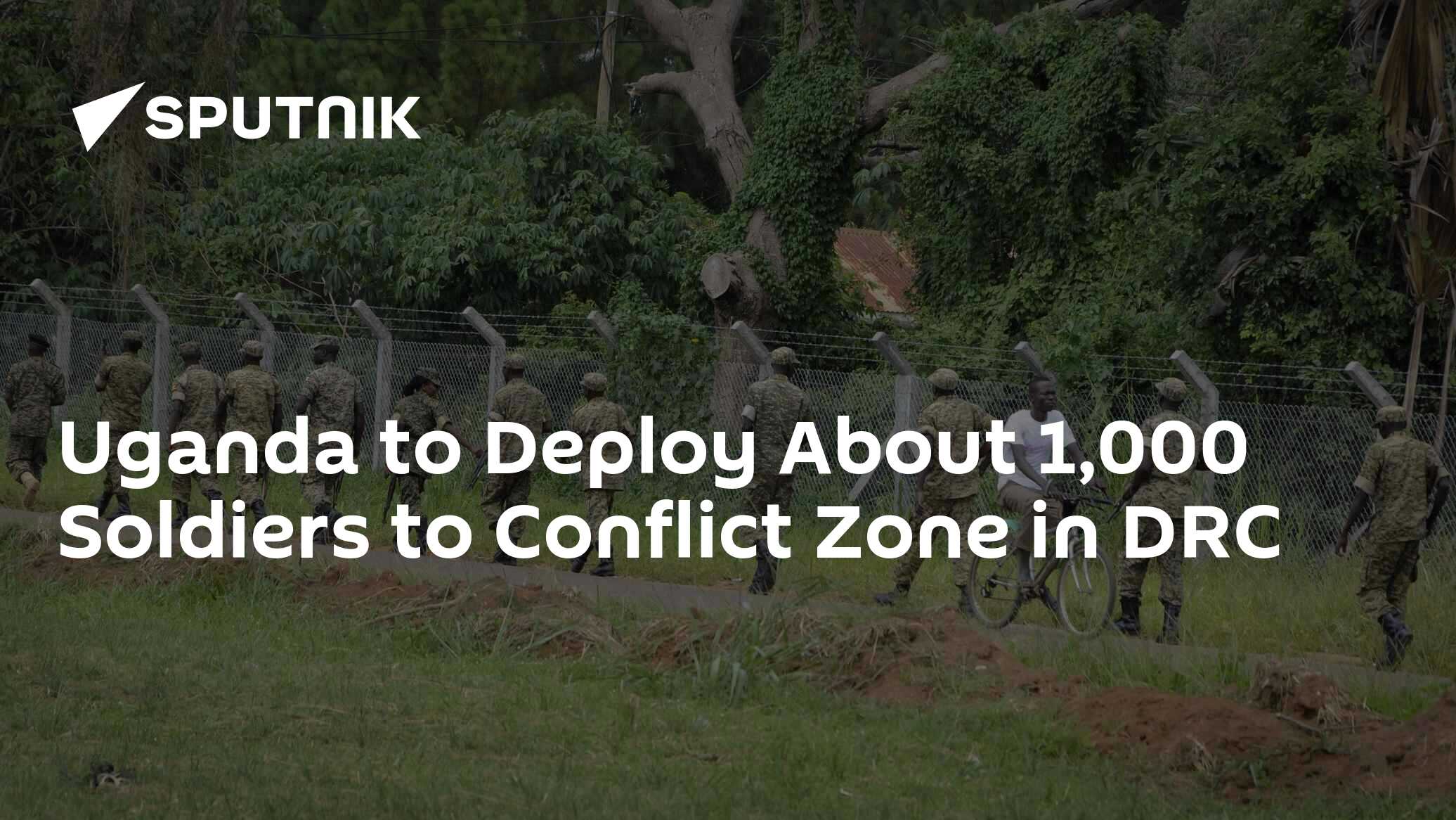 Uganda to Reportedly Deploy About 1,000 Soldiers to Conflict Zone in DRC