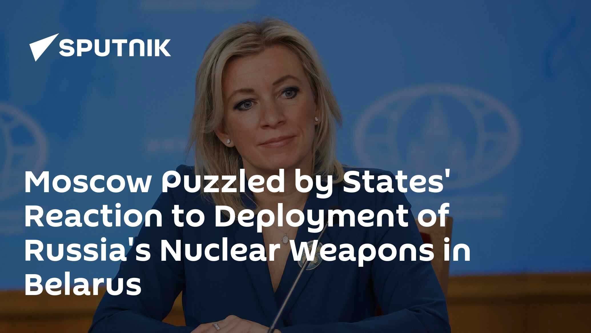 Moscow Puzzled by States' Reaction to Deployment of Russia's Nuclear ...