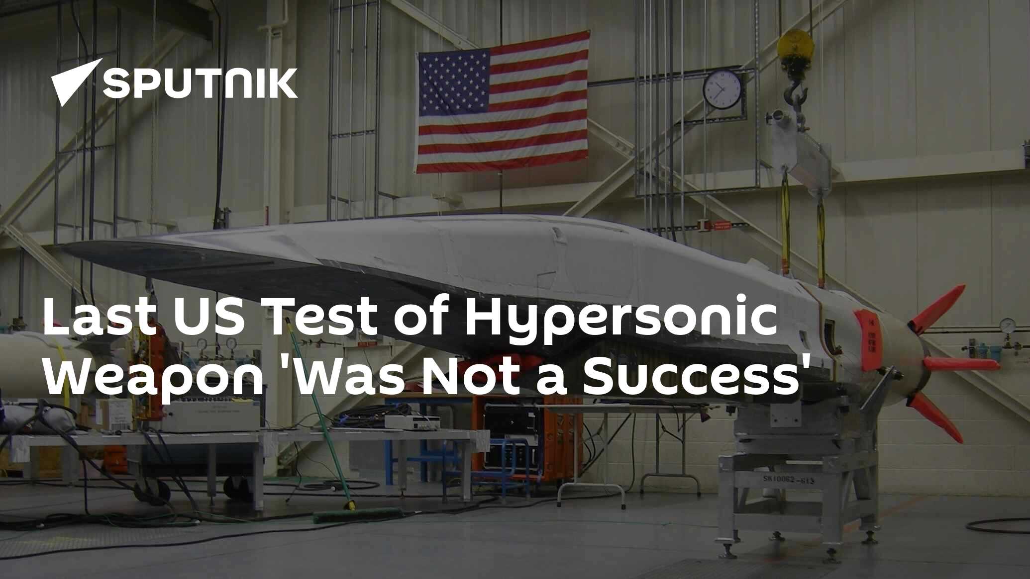 Last US Test of Hypersonic Weapon 'Was Not a Success'