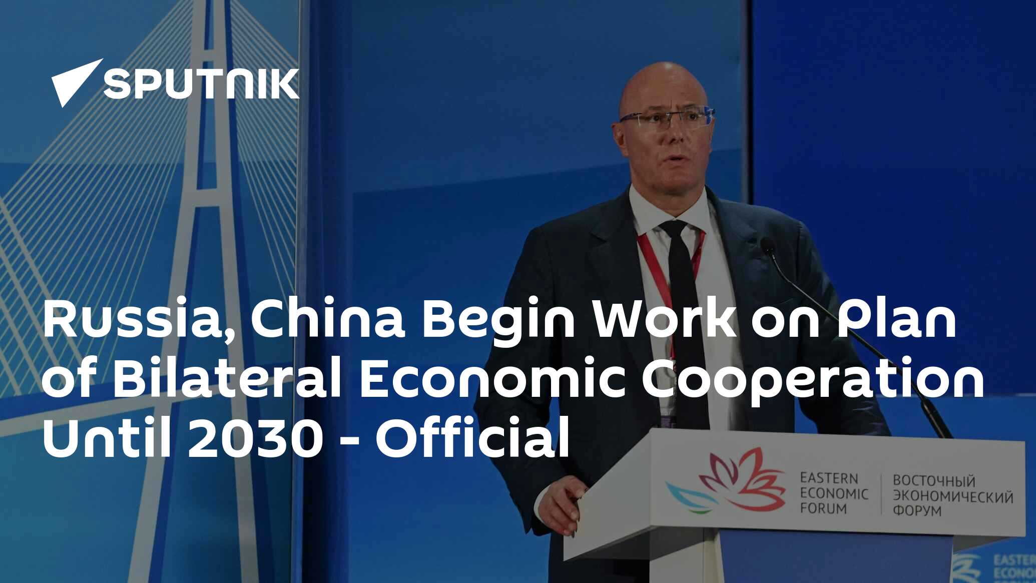 Russia, China Begin Work on Plan of Bilateral Economic Cooperation ...