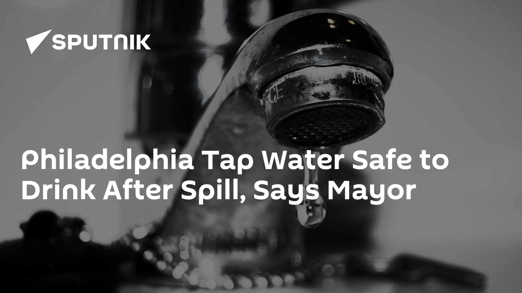 Philadelphia Tap Water Safe to Drink After Spill, Says Mayor