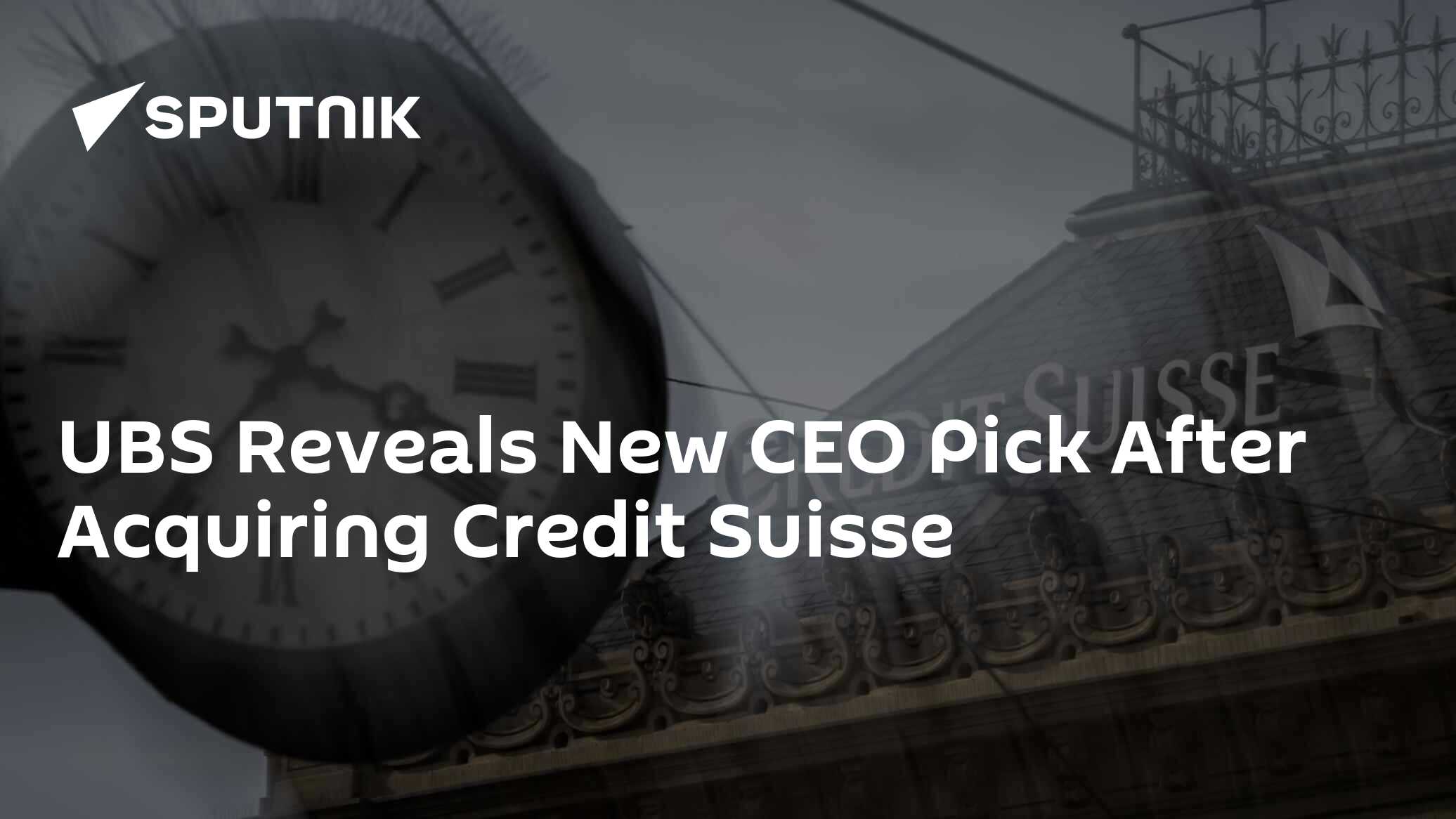 UBS Reveals New CEO Pick After Acquiring Credit Suisse