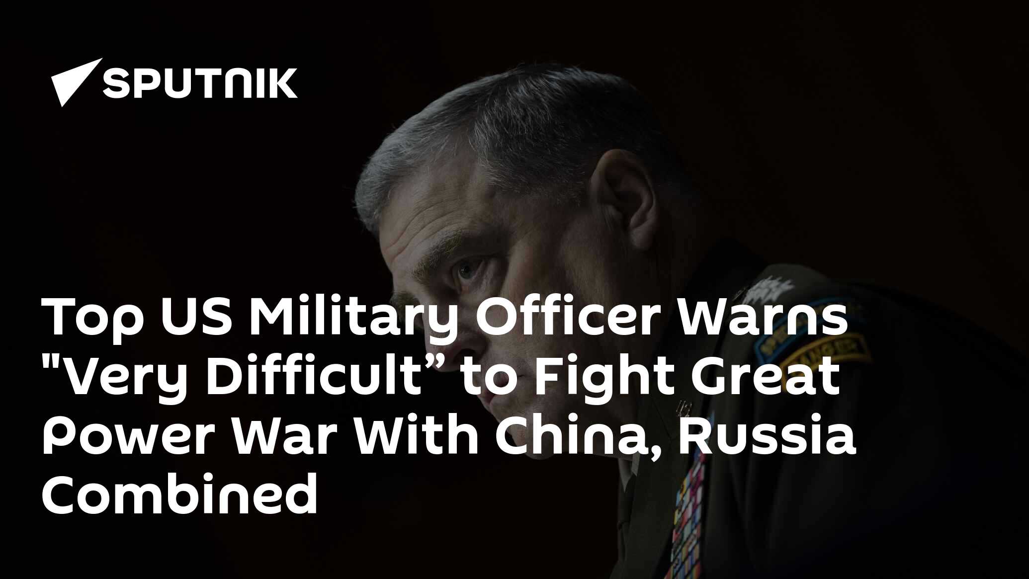 Top US Military Officer Warns "Very Difficult” to Fight Great Power War ...