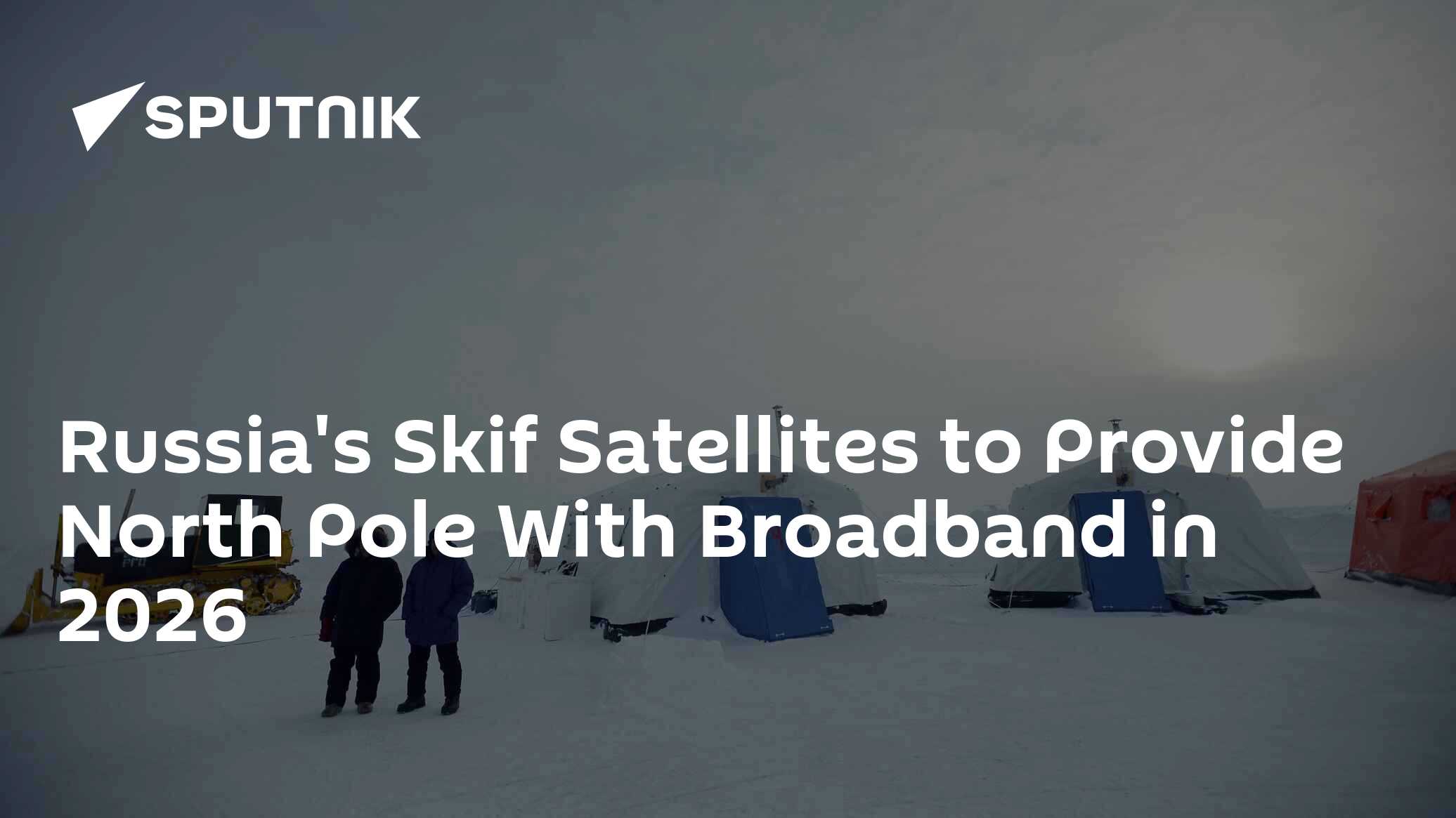 Russia's Skif Satellites to Provide North Pole With Broadband in 2026