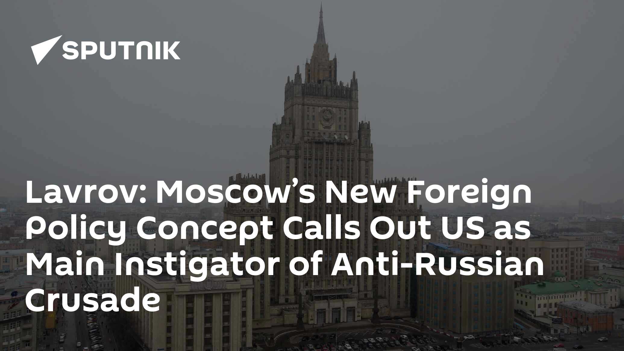 Lavrov: Moscow’s New Foreign Policy Concept Directly Slams US