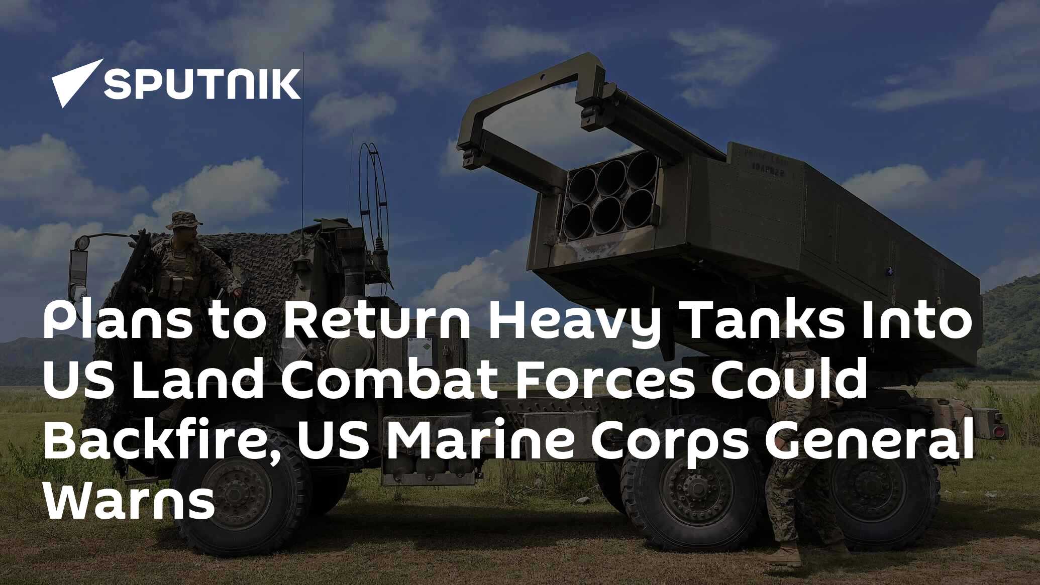 Plans to Return Heavy Tanks Into US Land Combat Forces Could Backfire
