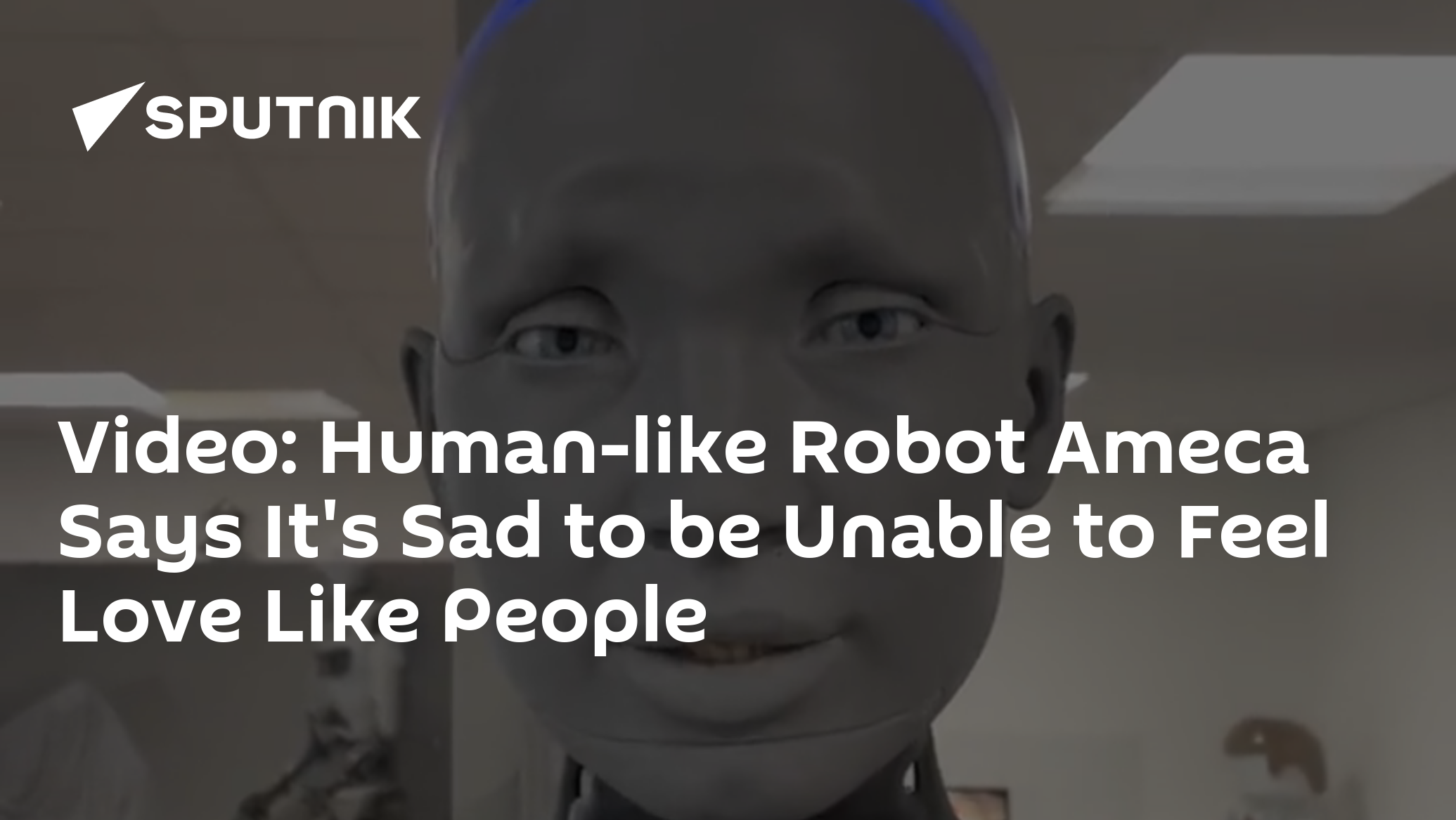 Video: Human-like Robot Ameca Says It's Sad to be Unable to Feel Love ...