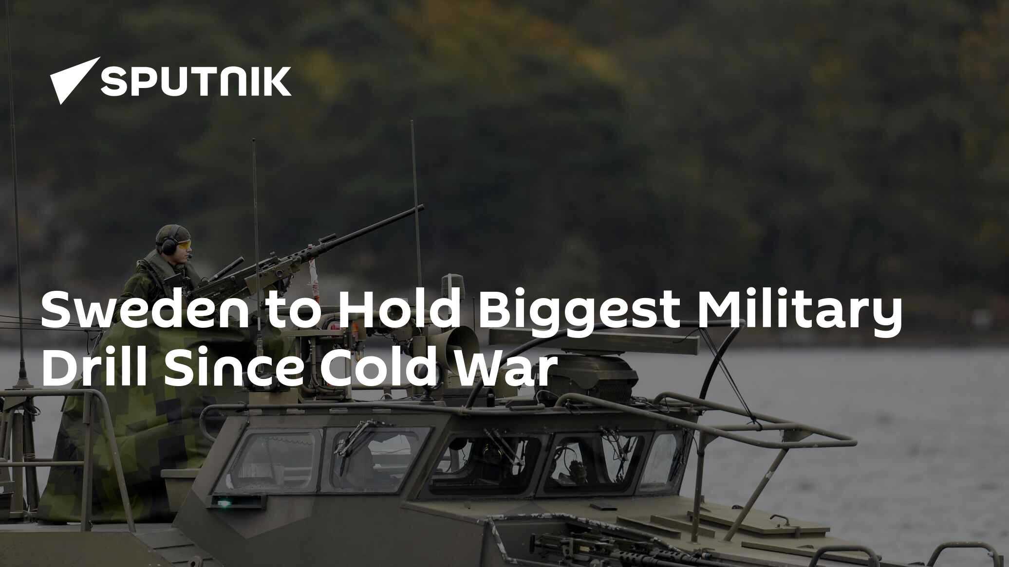 Sweden to Hold Biggest Military Drill Since Cold War