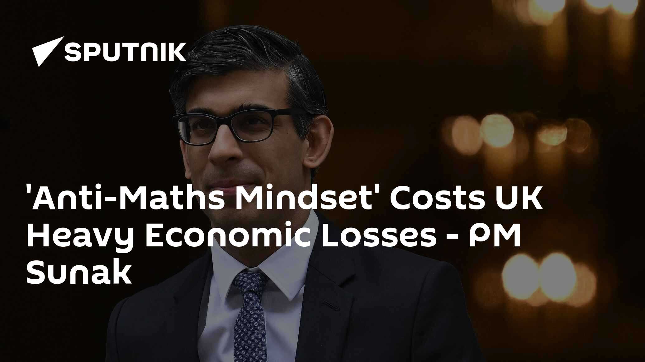 PM Rishi Sunak Slams Anti-Maths Mindset in British Schools