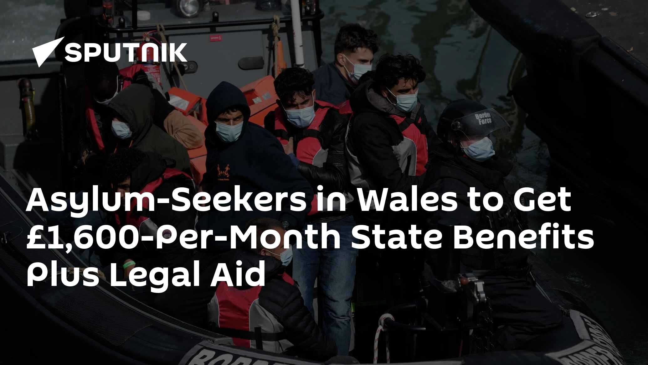 Asylum-Seekers in Wales to Get £1,600-Per-Month State Benefits PLUS Legal Aid