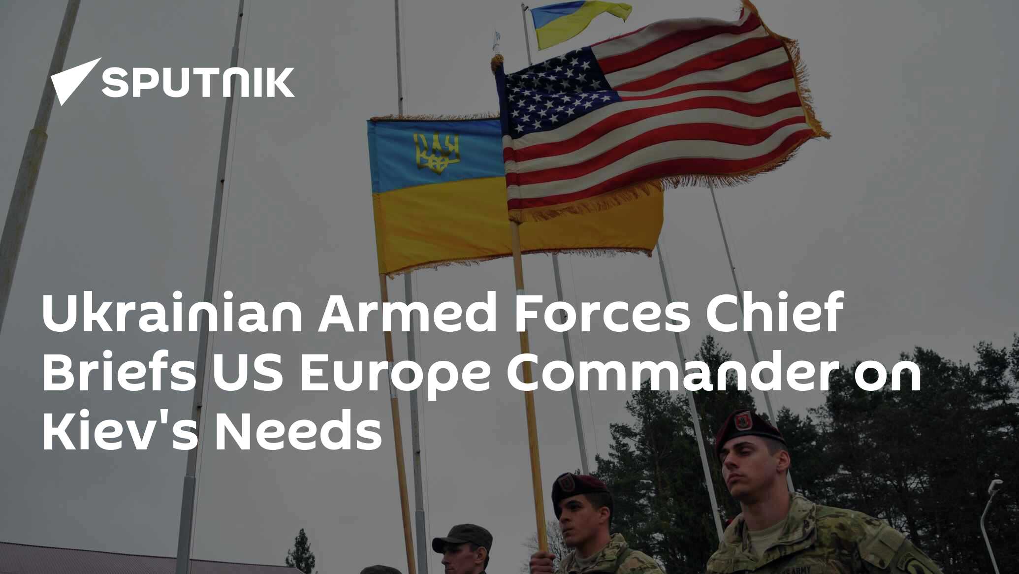 Ukrainian Armed Forces Chief Briefs US Europe Commander on Kiev's Needs