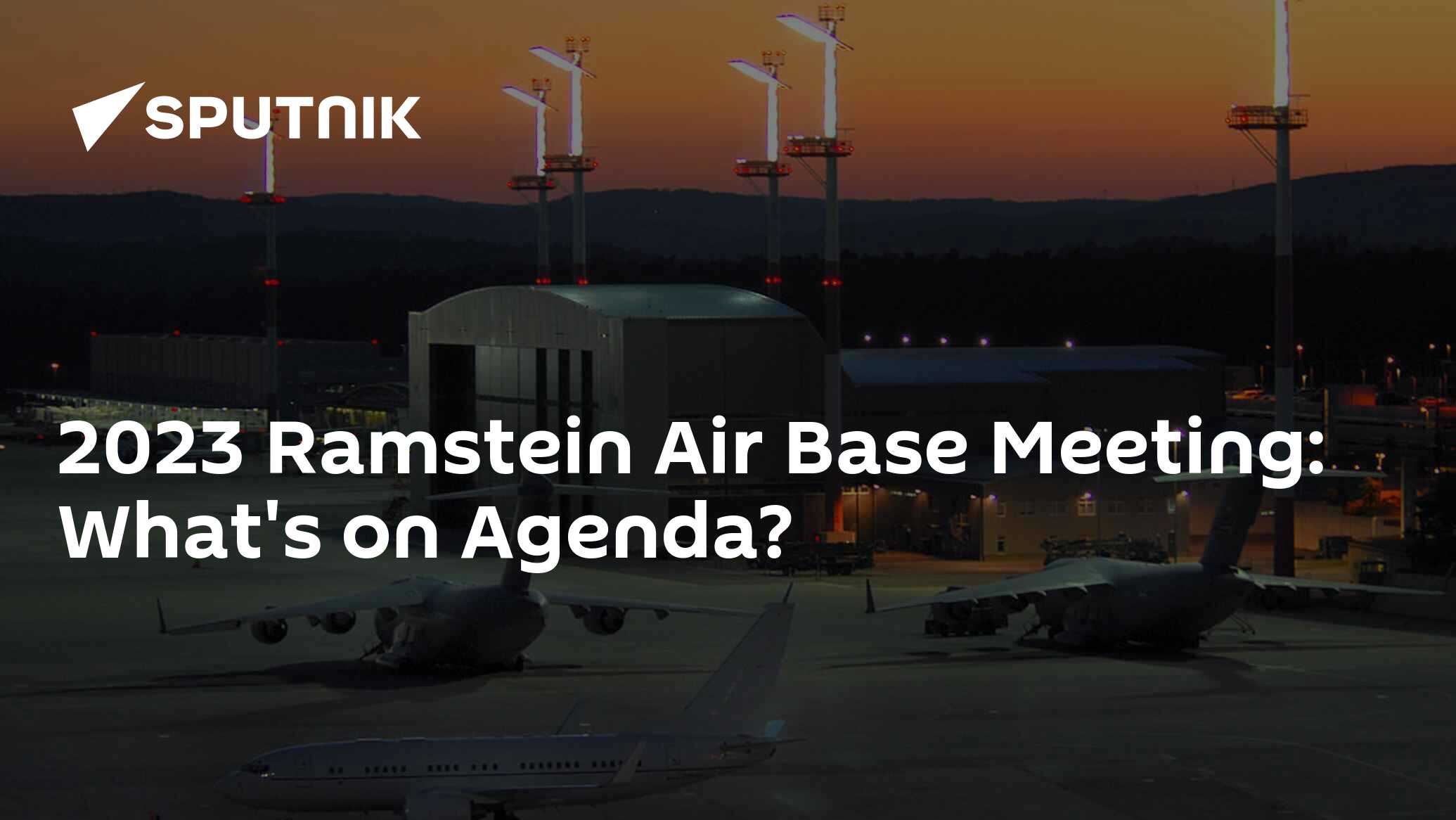 Ramstein Format Meeting of Ukraine Defense Contact Group: What's on ...