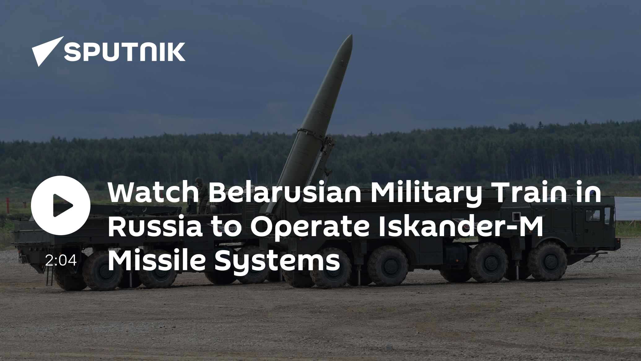 Watch Belarusian Military Train in Russia to Operate Iskander-M Missile Systems