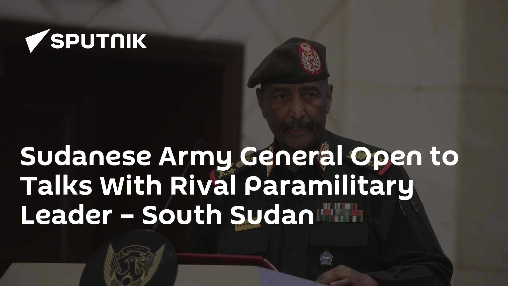 Sudanese Army General Open to Talks With Rival Paramilitary Leader