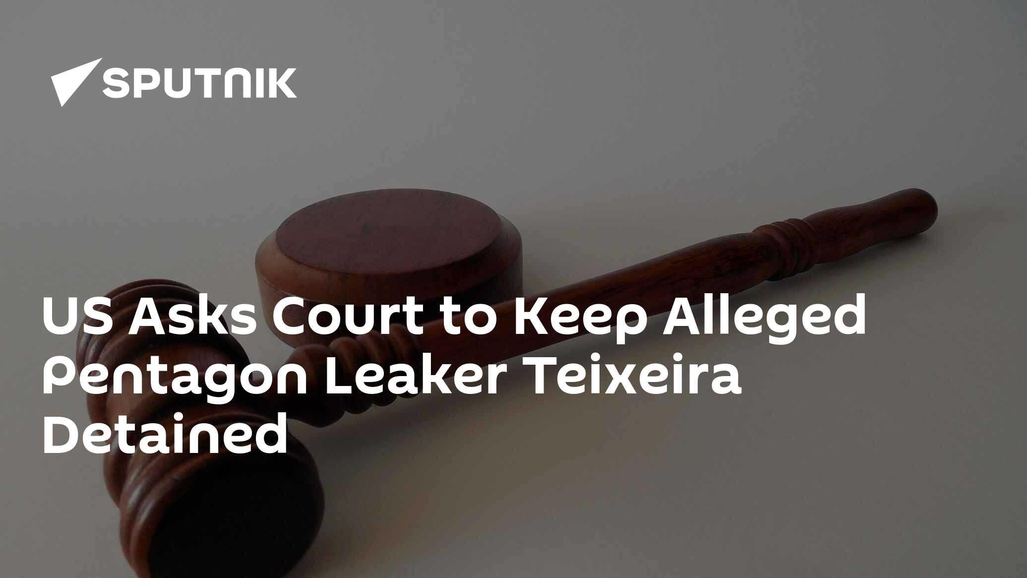 US Asks Court to Keep Alleged Pentagon Leaker Teixeira Detained - South ... US Asks Court to Keep Alleged Pentagon Leaker Teixeira Detained - South ...