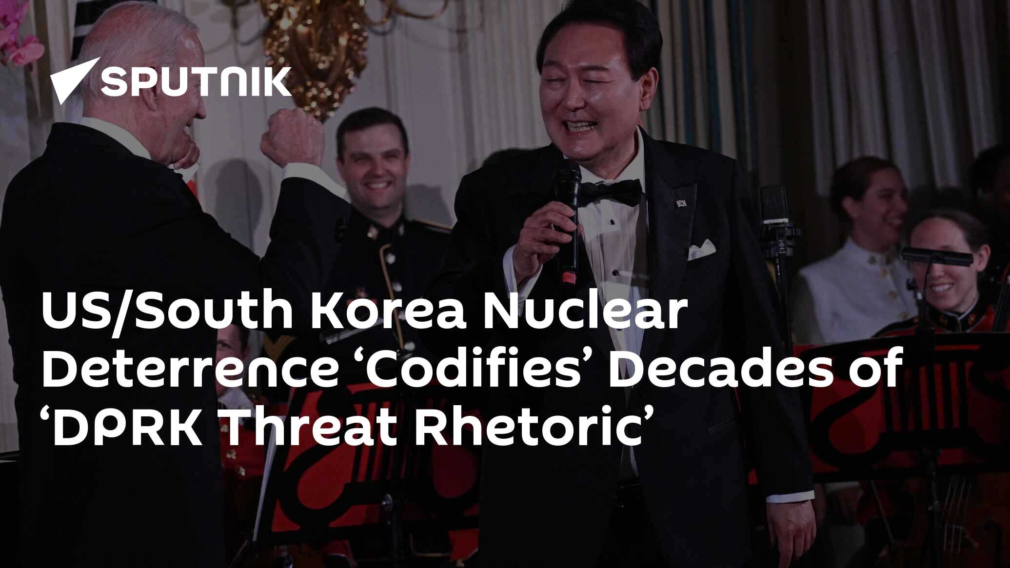 US/South Korea Nuclear Deterrence ‘Codifies’ Decades of ‘DPRK Threat ...