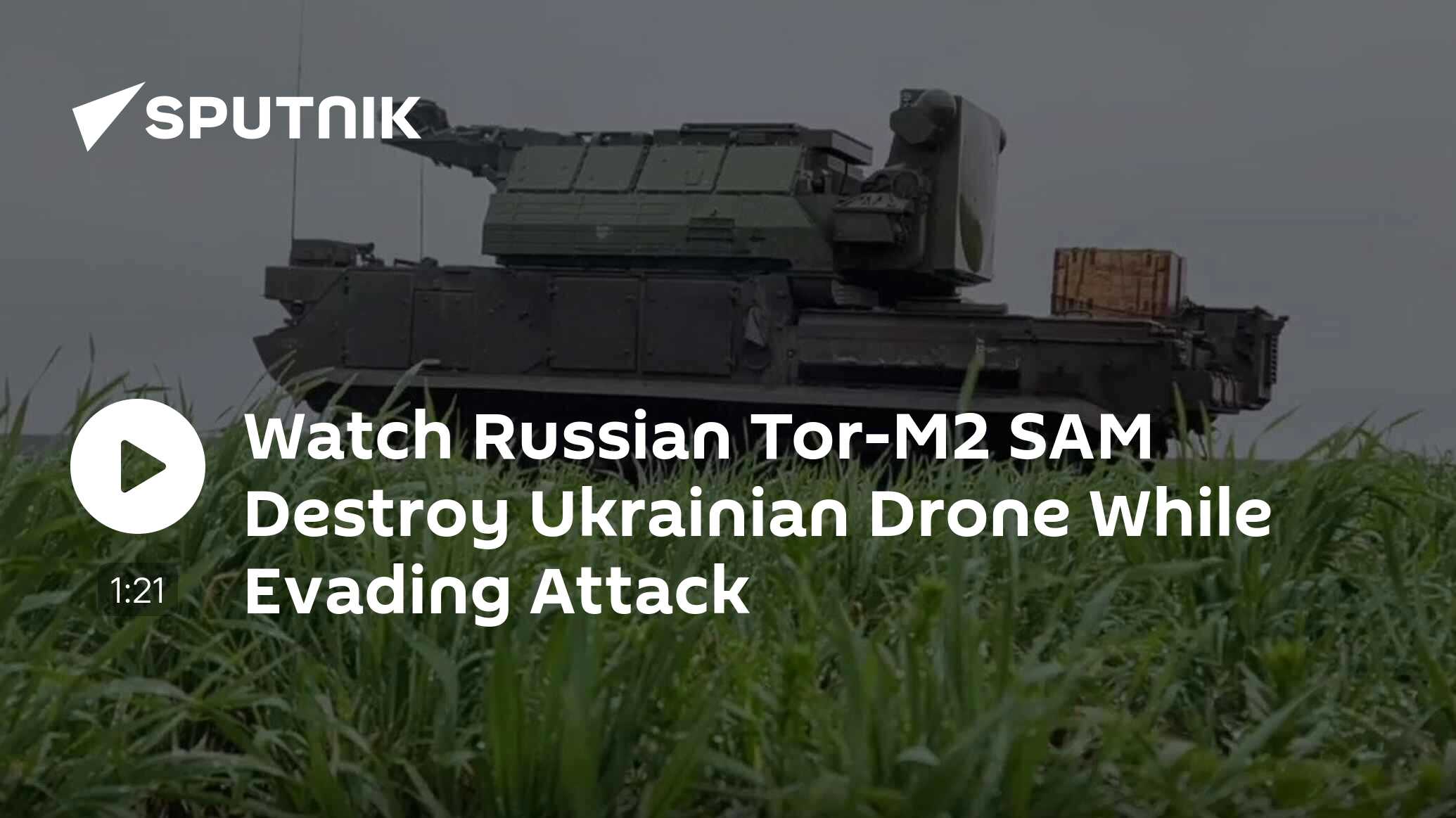 Watch Russian Tor-M2 SAM Destroy Ukrainian Drone While Evading Attack