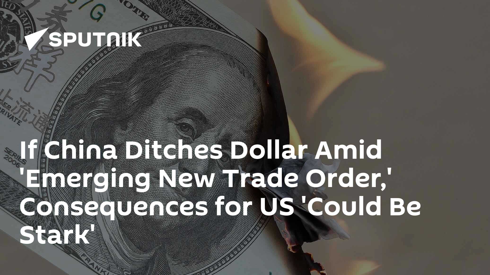 If China Ditches Dollar, Consequences for US 'Could Be Stark'