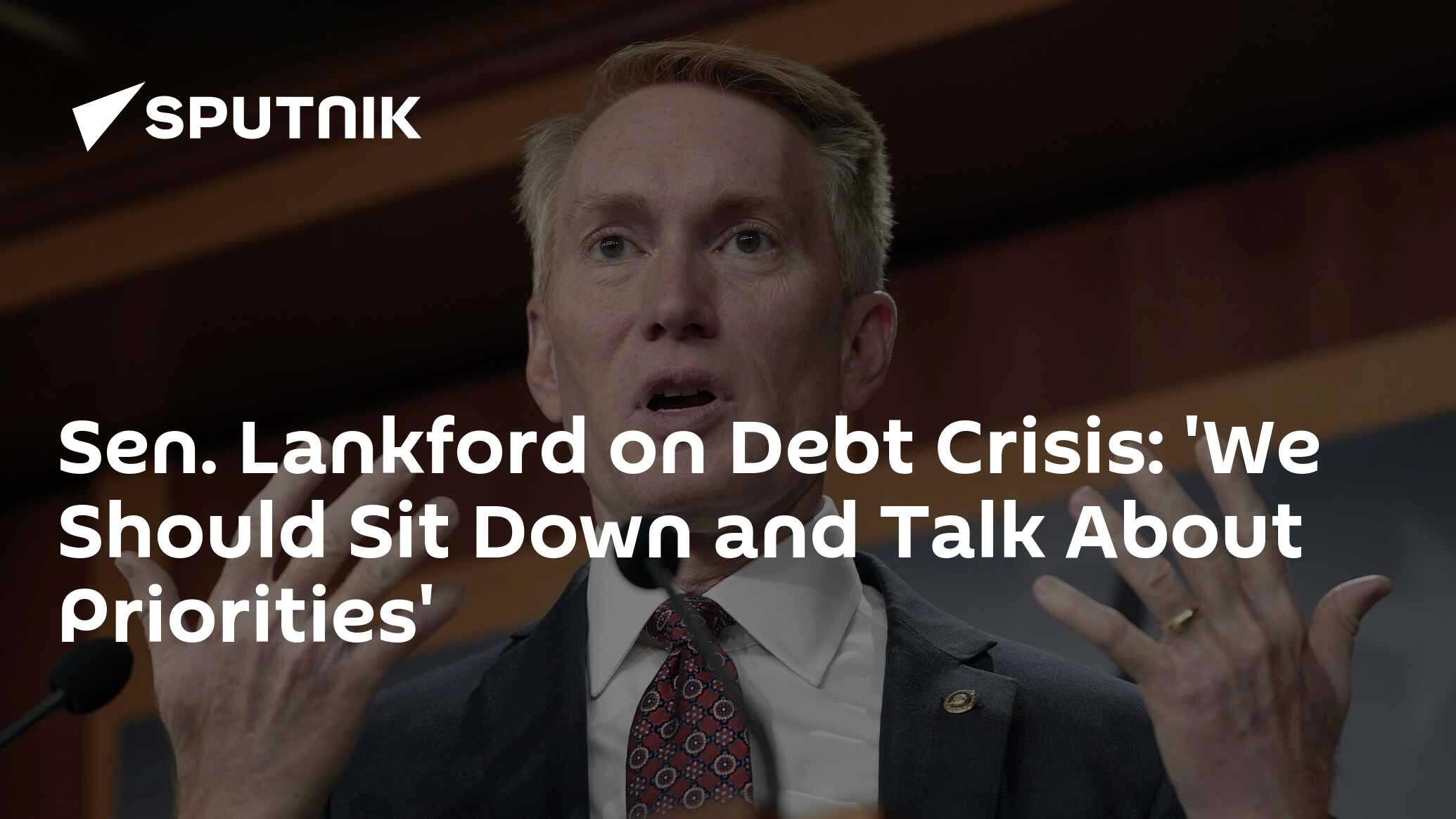 Sen. Lankford on Debt Crisis: 'We Should Sit Down and Talk About ...