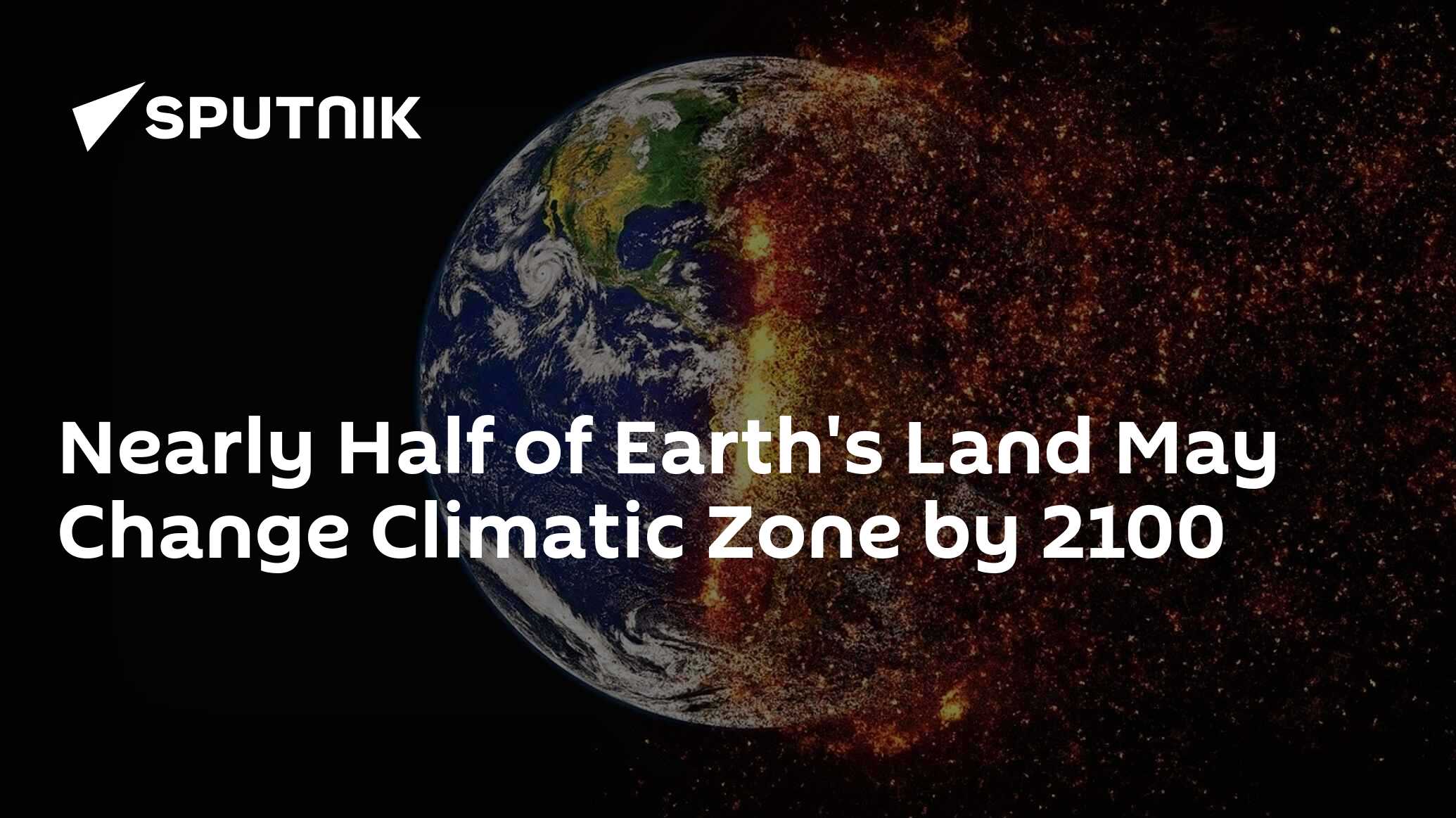Nearly Half of Earth's Land May Be Subject to Climate Change by Century ...