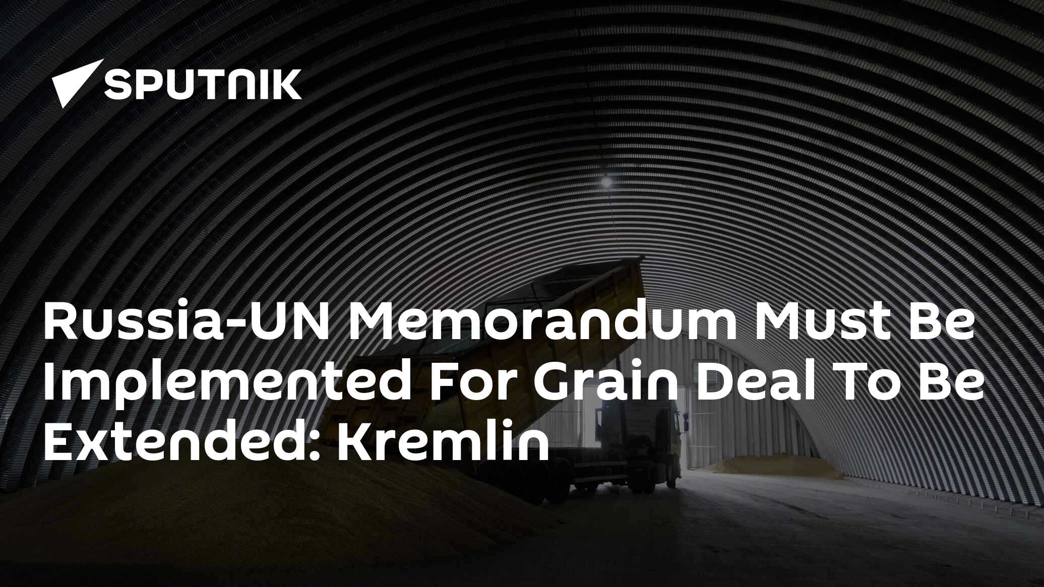 Kremlin Says Necessary to Implement 2nd Part of Grain Deal on Russia to ...