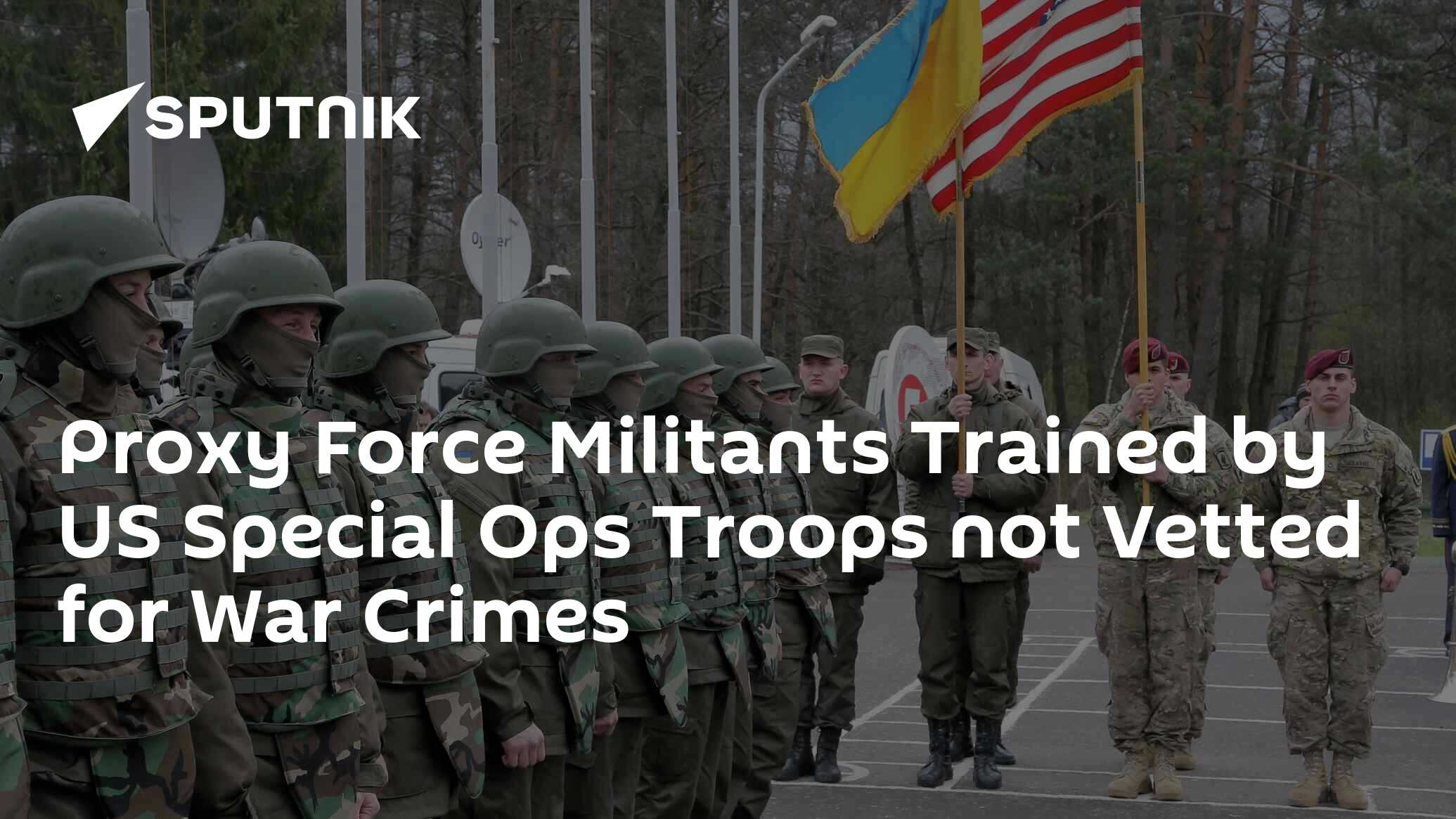 Proxy Force Militants Trained by US Special Ops Troops not Vetted for ...