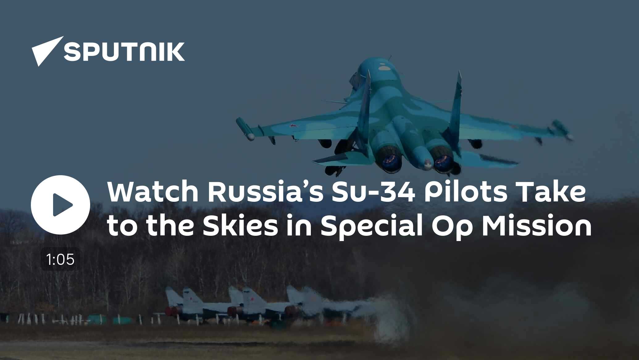 Russia’s Su-34s Perform Combat Mission in Special Op Zone - Video
