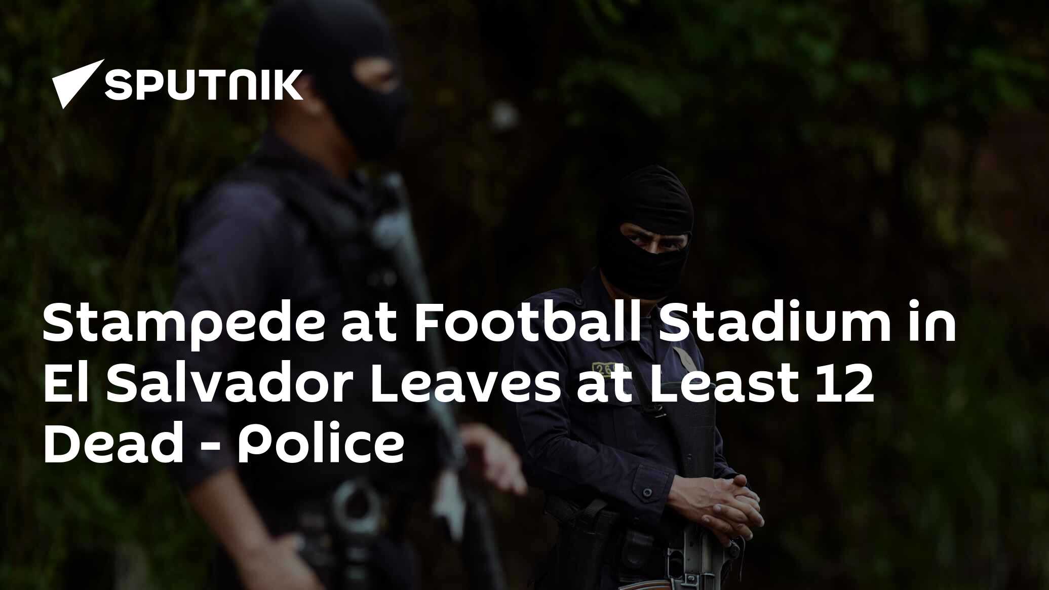 Stampede at Football Stadium in El Salvador Leaves 9 Dead - Police ...