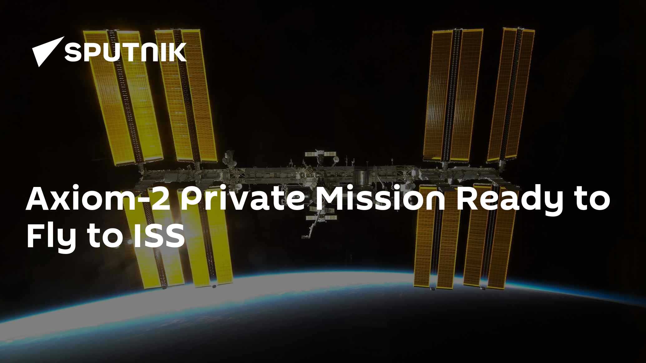 Axiom-2 Private Mission Ready to Fly to ISS