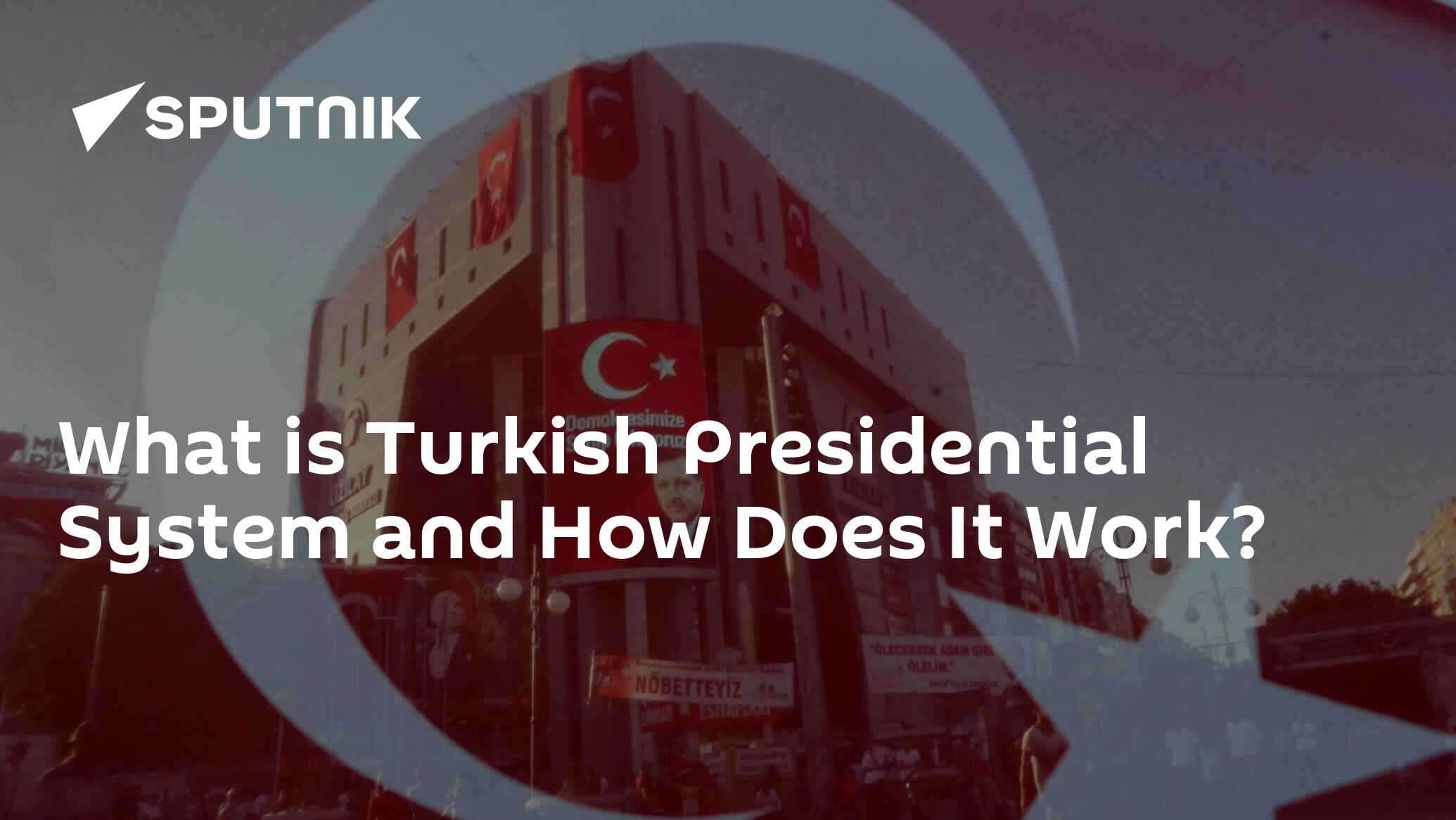 What is Turkish Presidential System and How Does It Work?