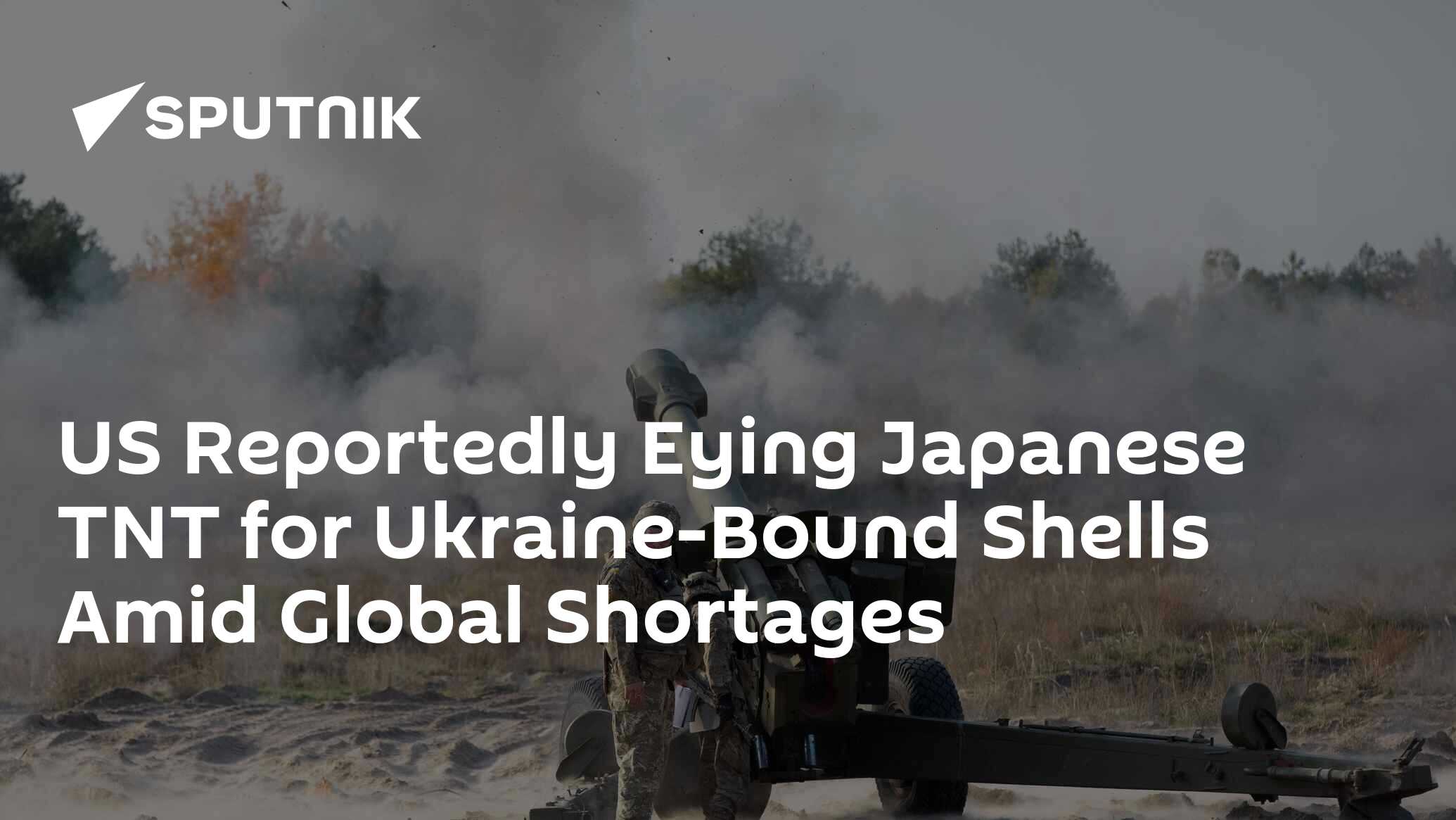 US Reportedly Eying Japanese TNT for Ukraine-Bound Shells Amid Global Shortages