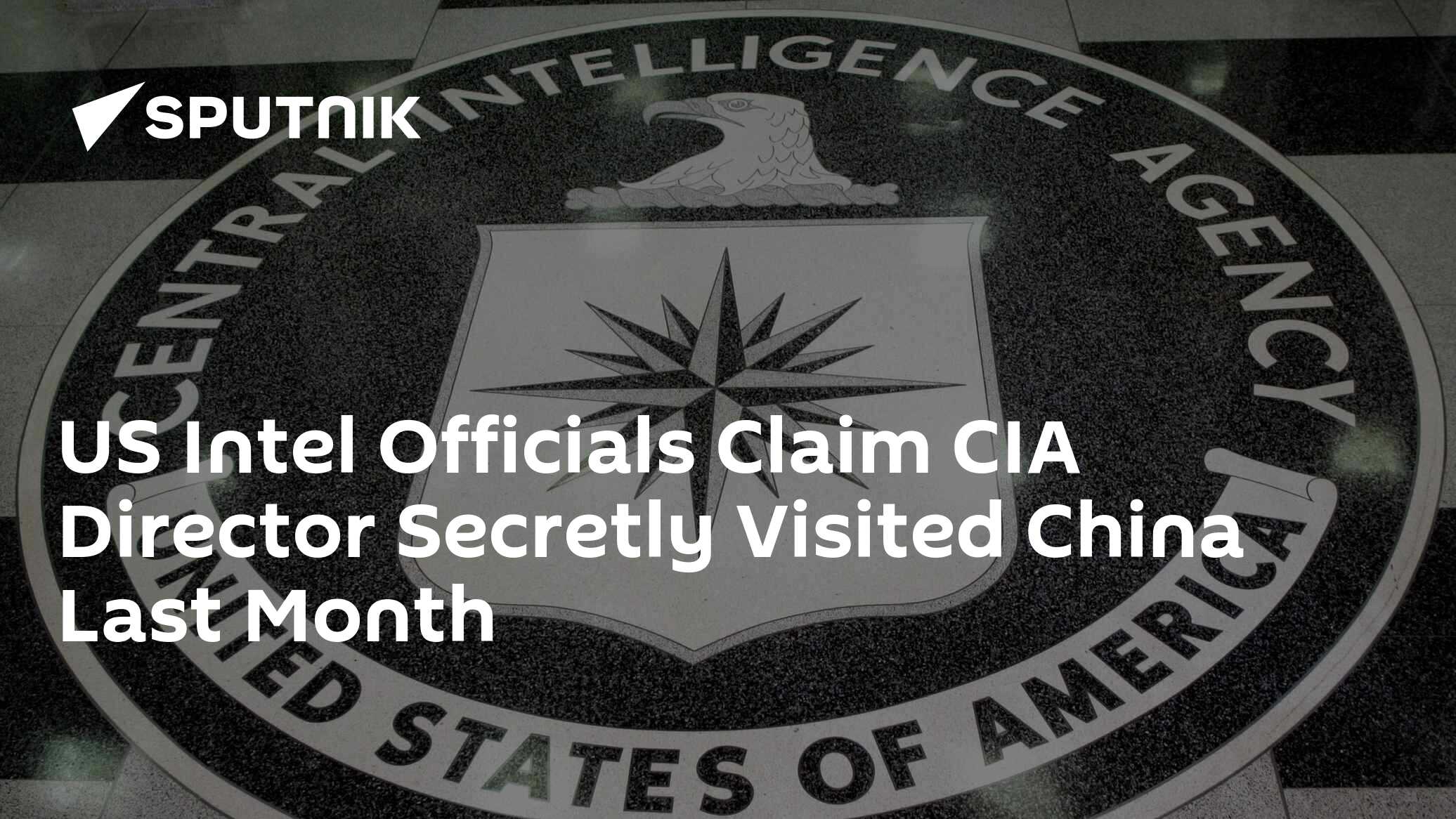 US Intel Officials Claim CIA Director Secretly Visited China Last Month