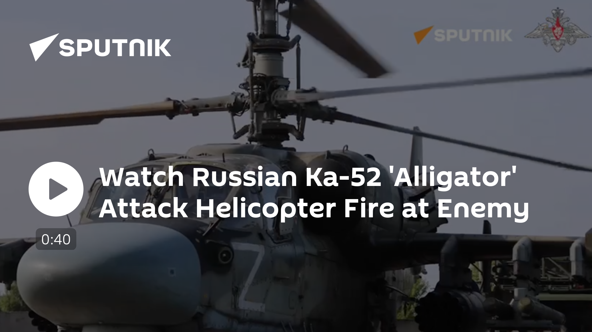 Watch Russia's Ka-52 'Alligator' Attack Helicopter Fire Bombs at the Enemy