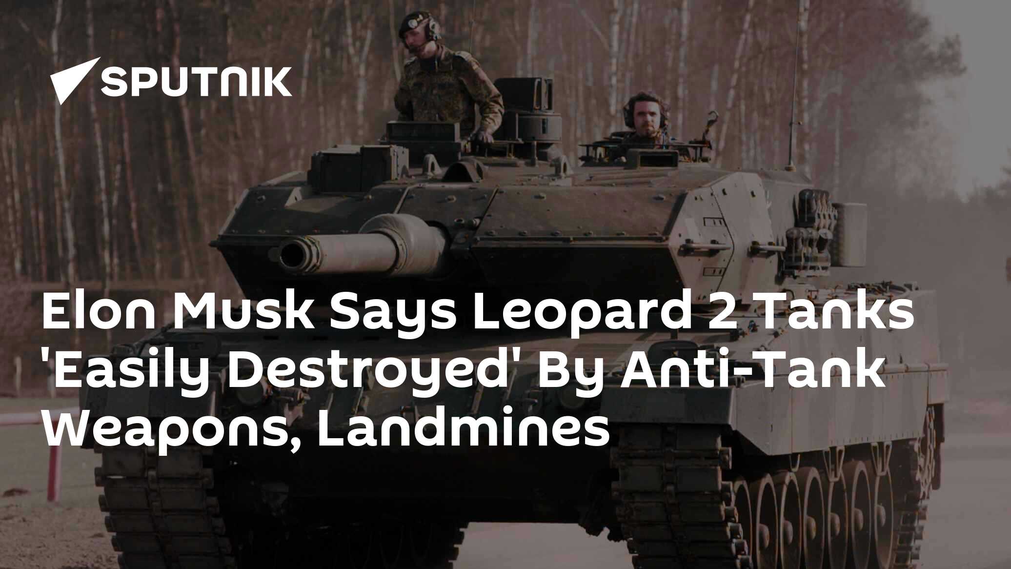 Elon Musk Says Leopard 2 Tanks 'Easily Destroyed' By Anti-Tank Weapons ...