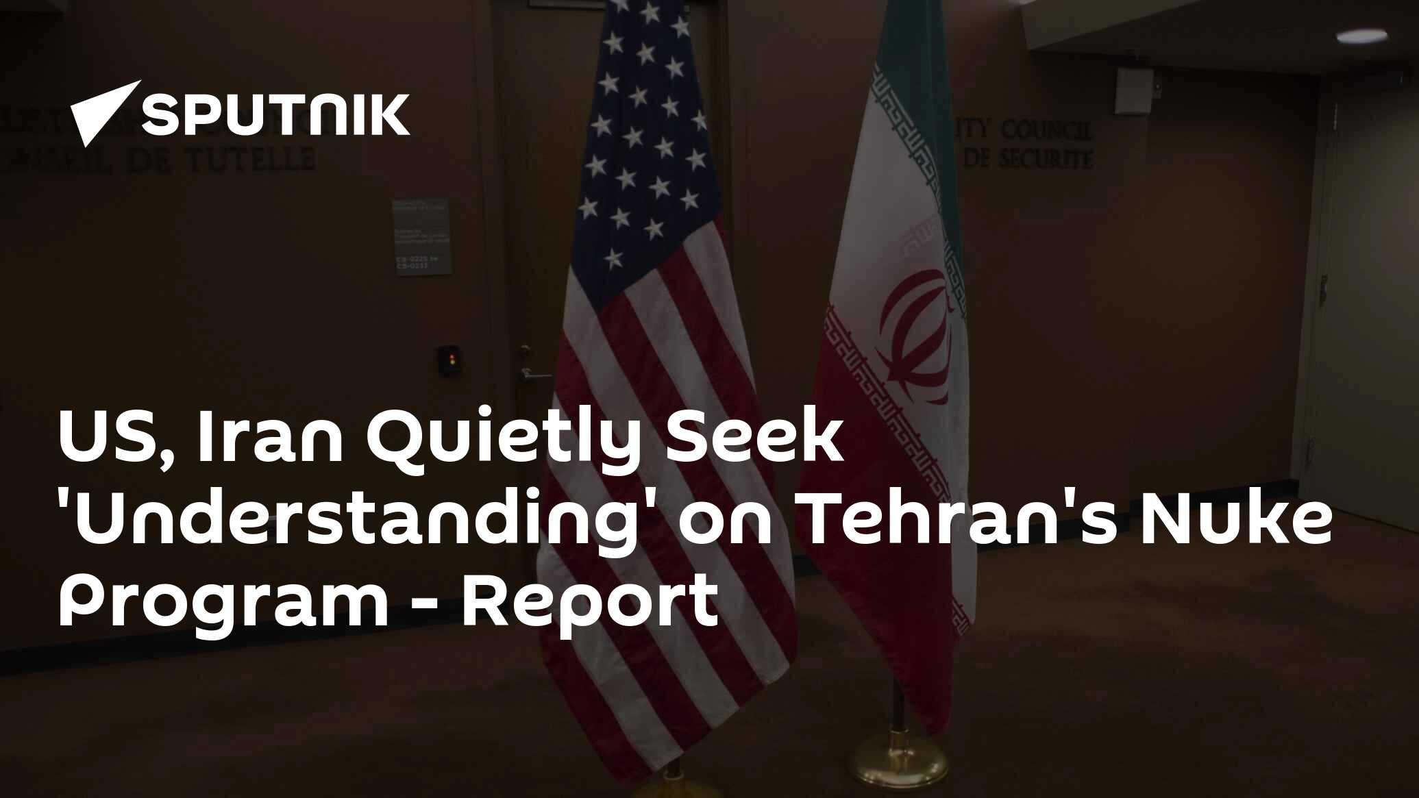 Washington, Tehran Quietly Seek to Cool Tensions with 'Understanding ...