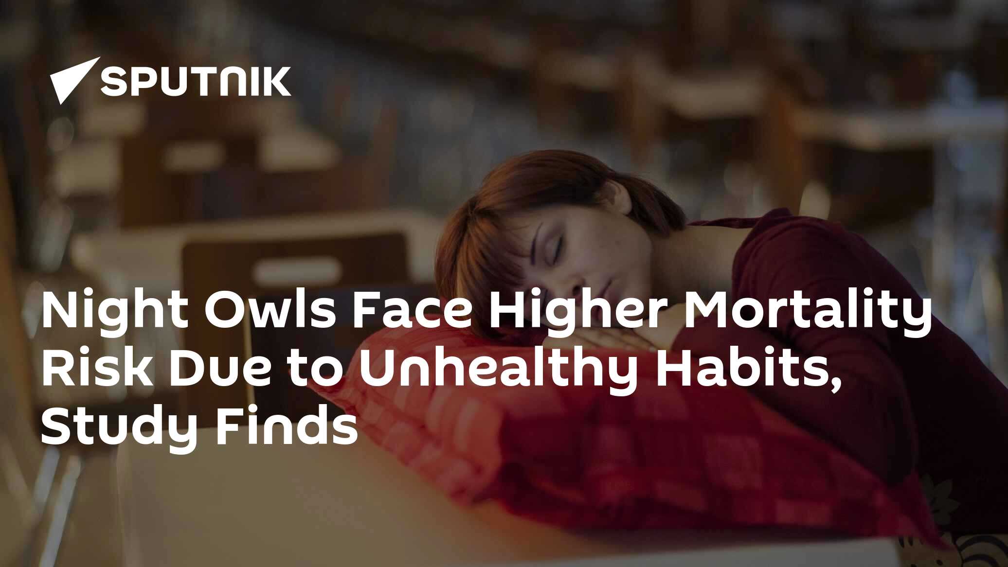 Night Owls Face Higher Mortality Risk Due to Unhealthy Habits, Study Finds
