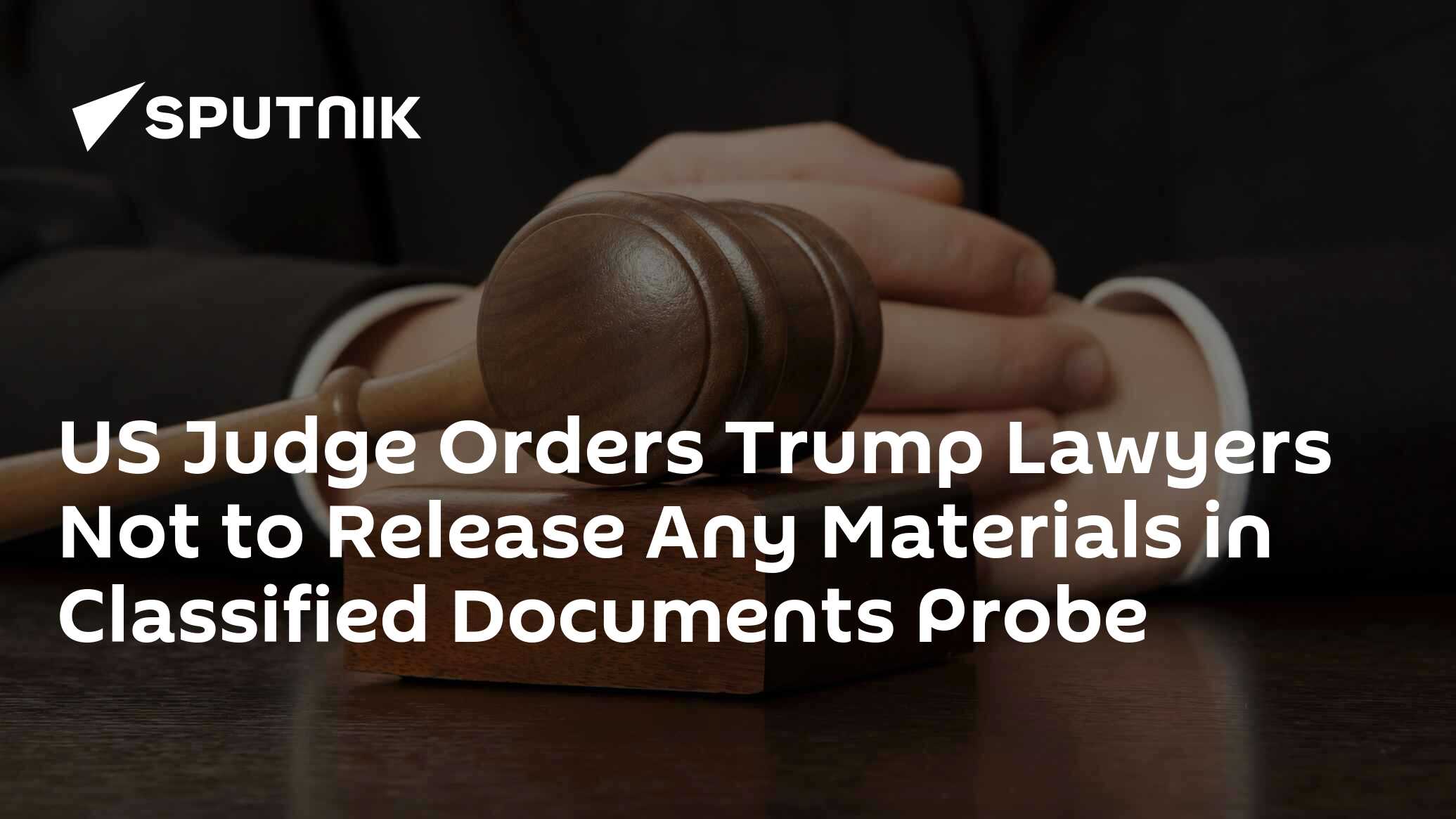 US Judge Orders Trump Lawyers Not To Release Any Materials in ...